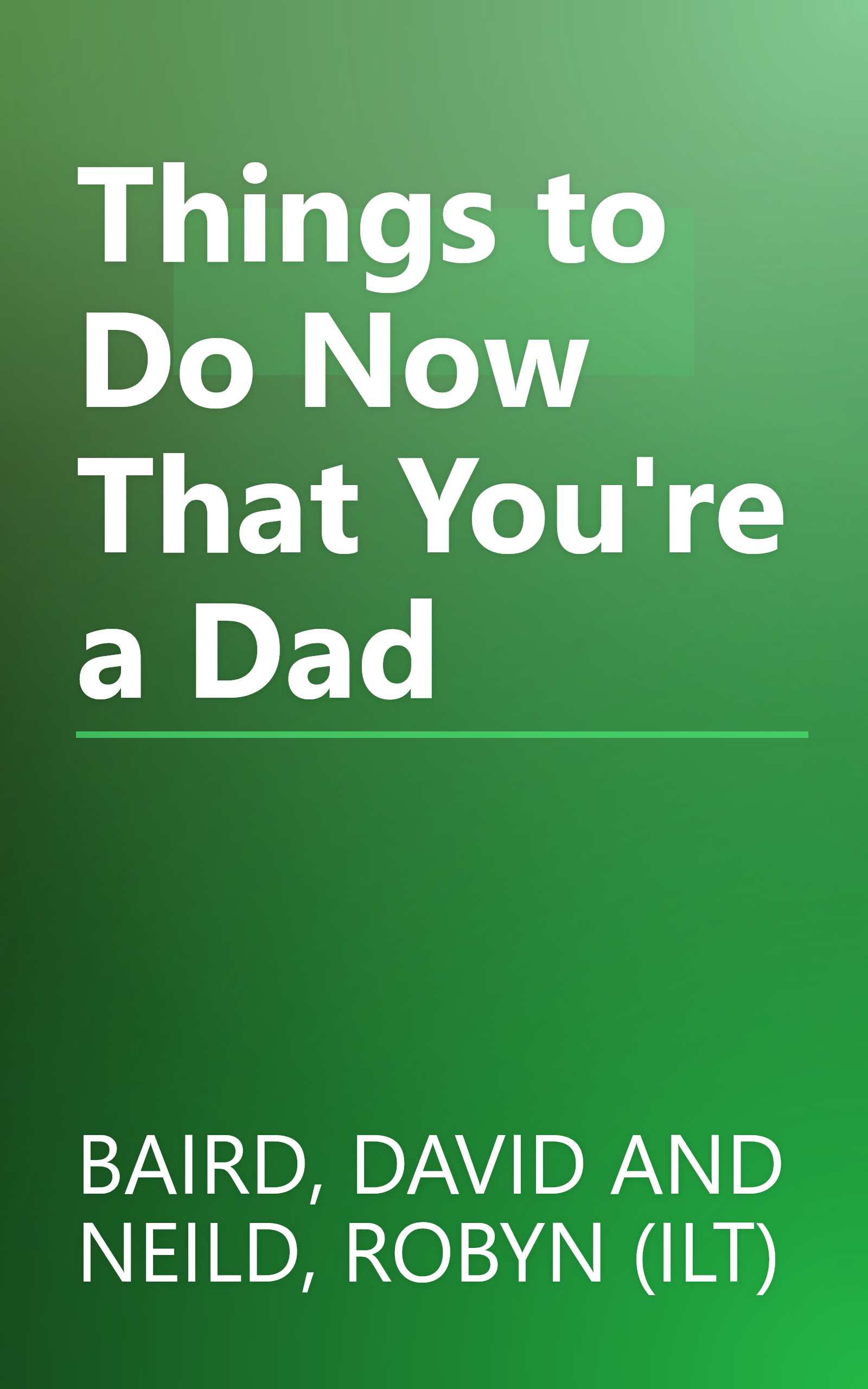 Things to Do Now That You're a Dad book cover