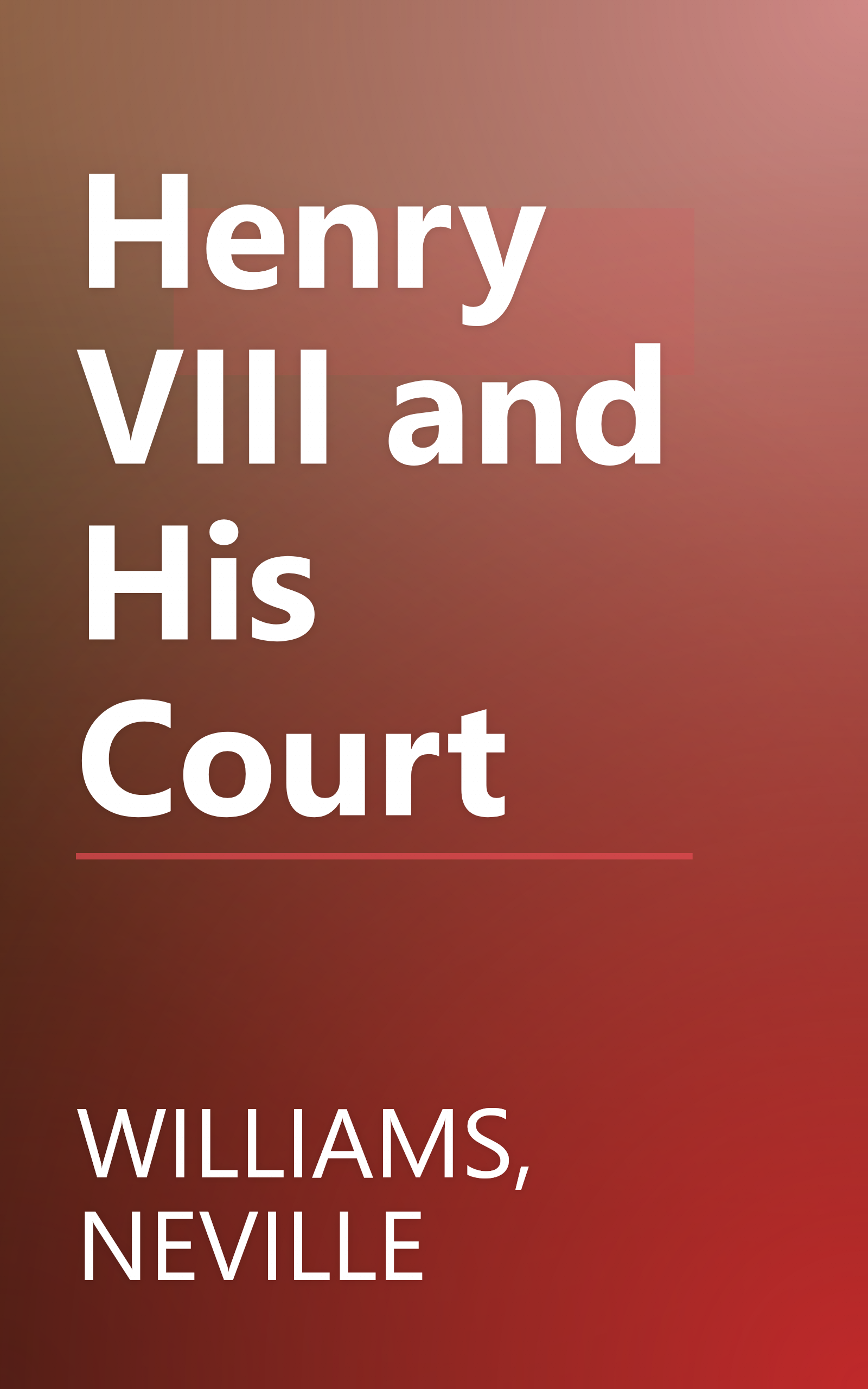 Henry VIII and His Court book cover