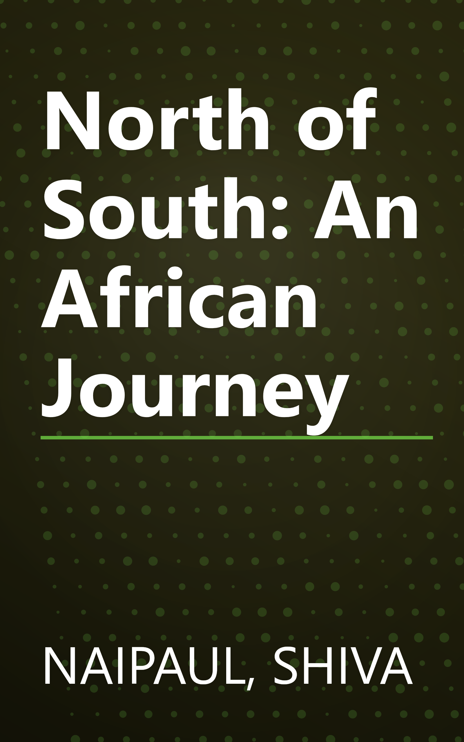 North of South: An African Journey book cover