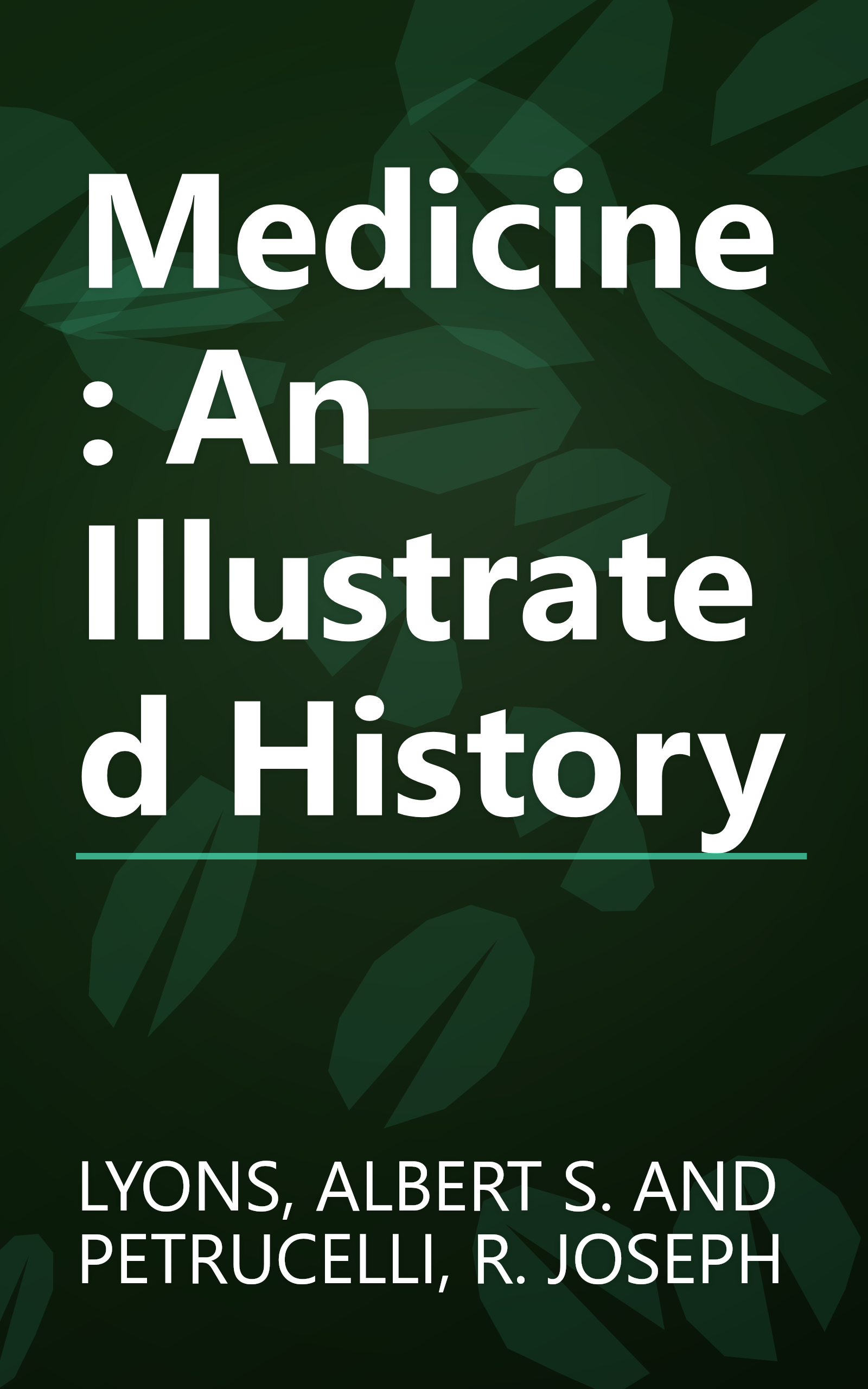 Medicine: An Illustrated History book cover