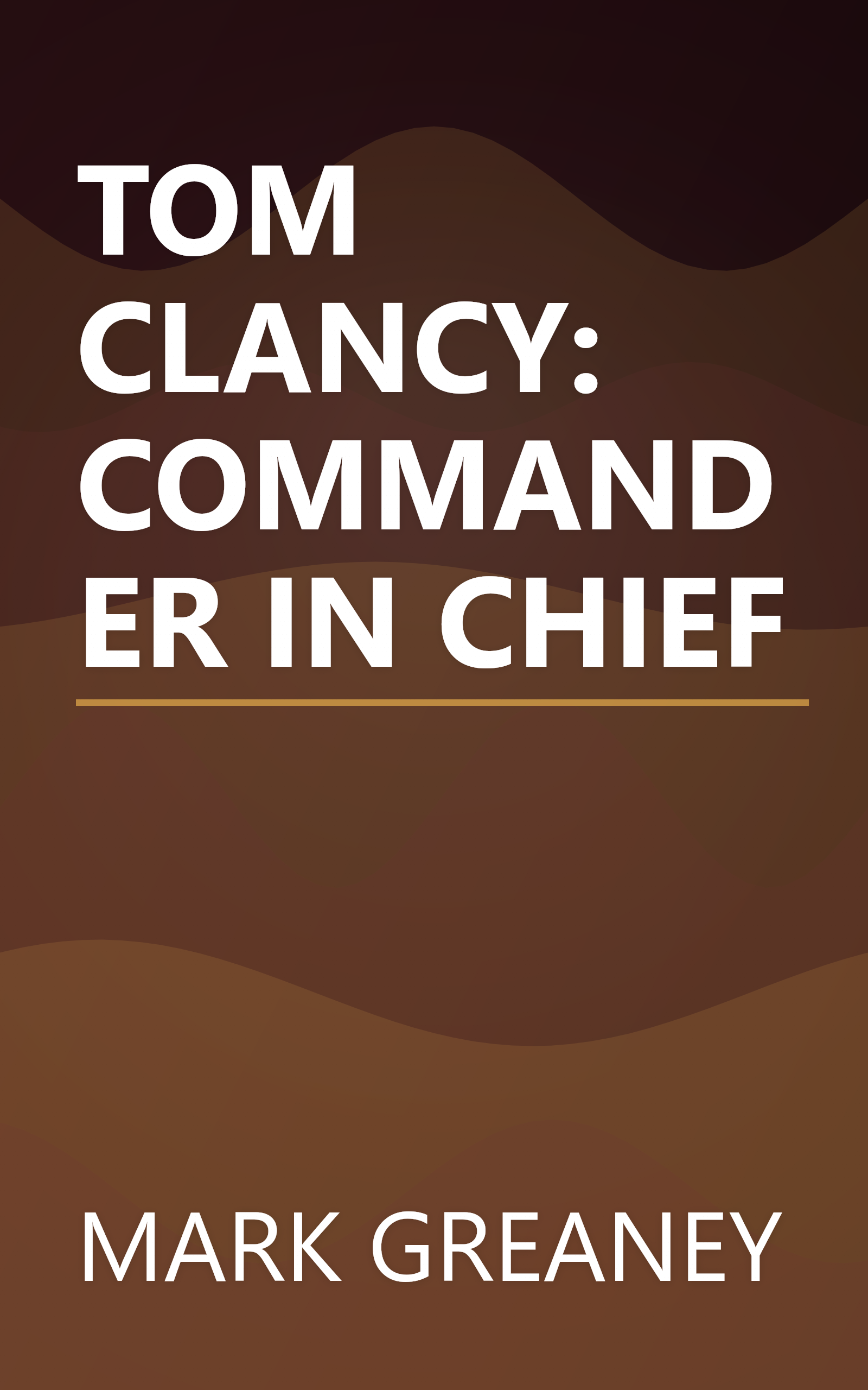 TOM CLANCY: COMMANDER IN CHIEF book cover