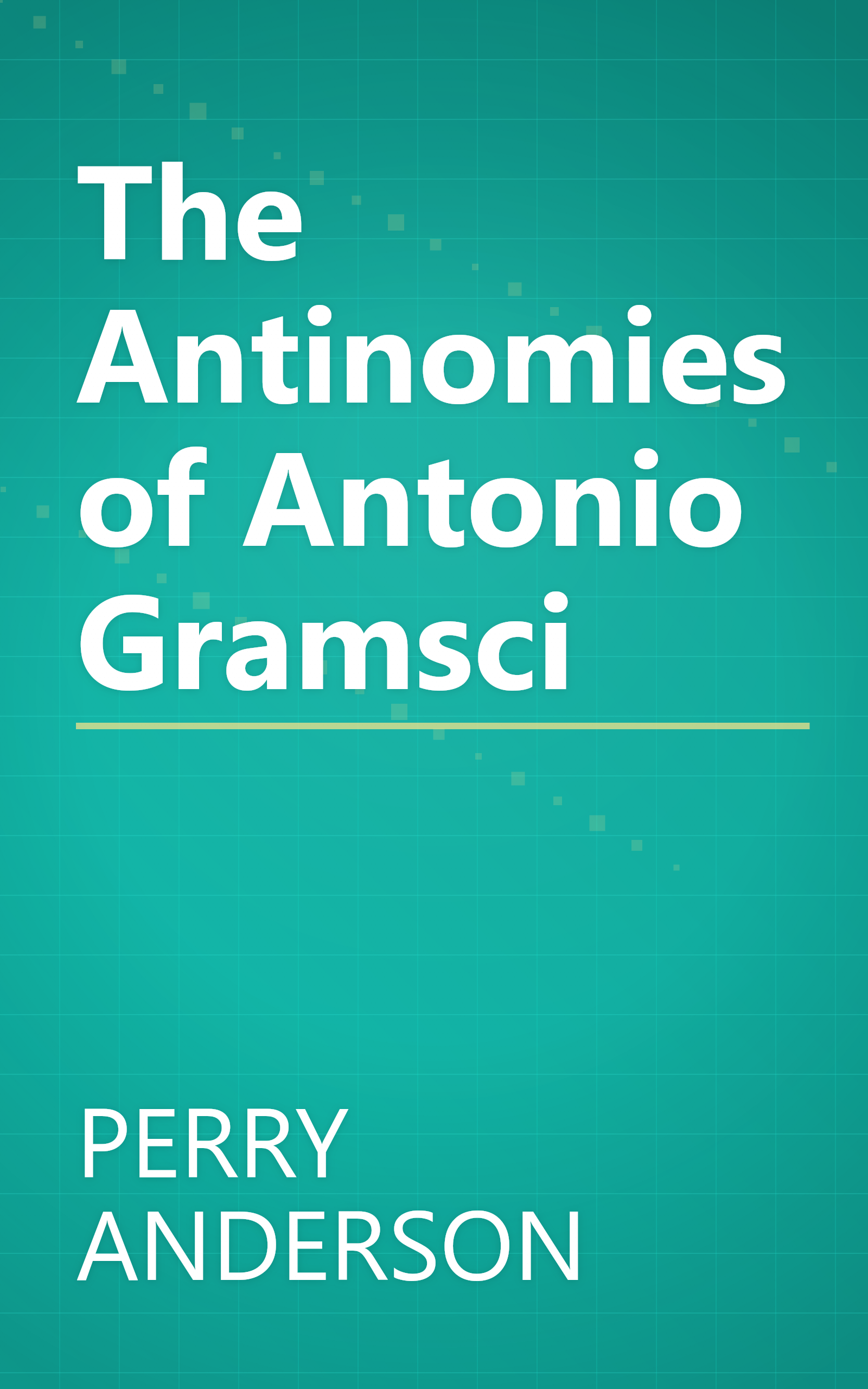 The Antinomies of Antonio Gramsci book cover