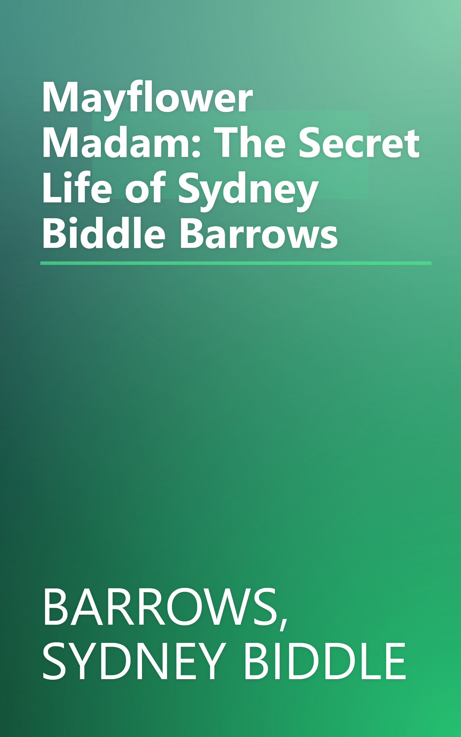 Mayflower Madam: The Secret Life of Sydney Biddle Barrows book cover