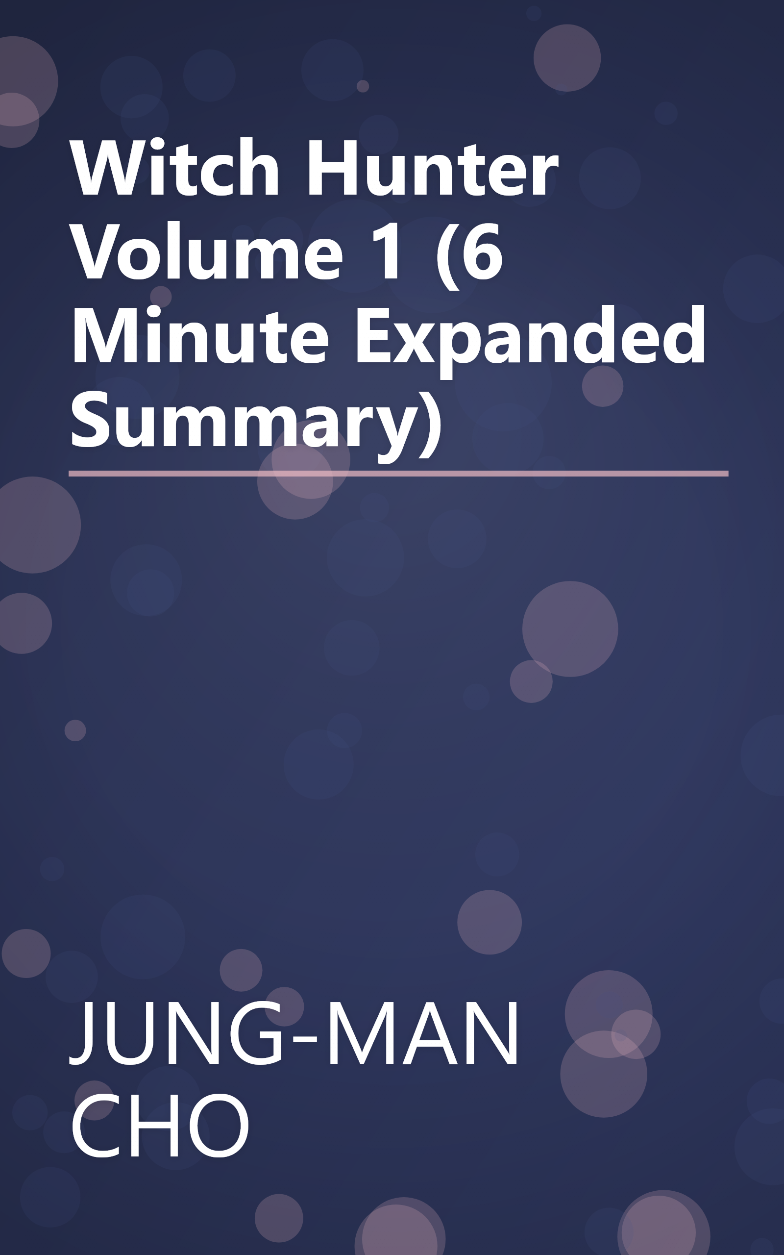 Witch Hunter  Volume 1 (6 Minute   Expanded Summary) book cover