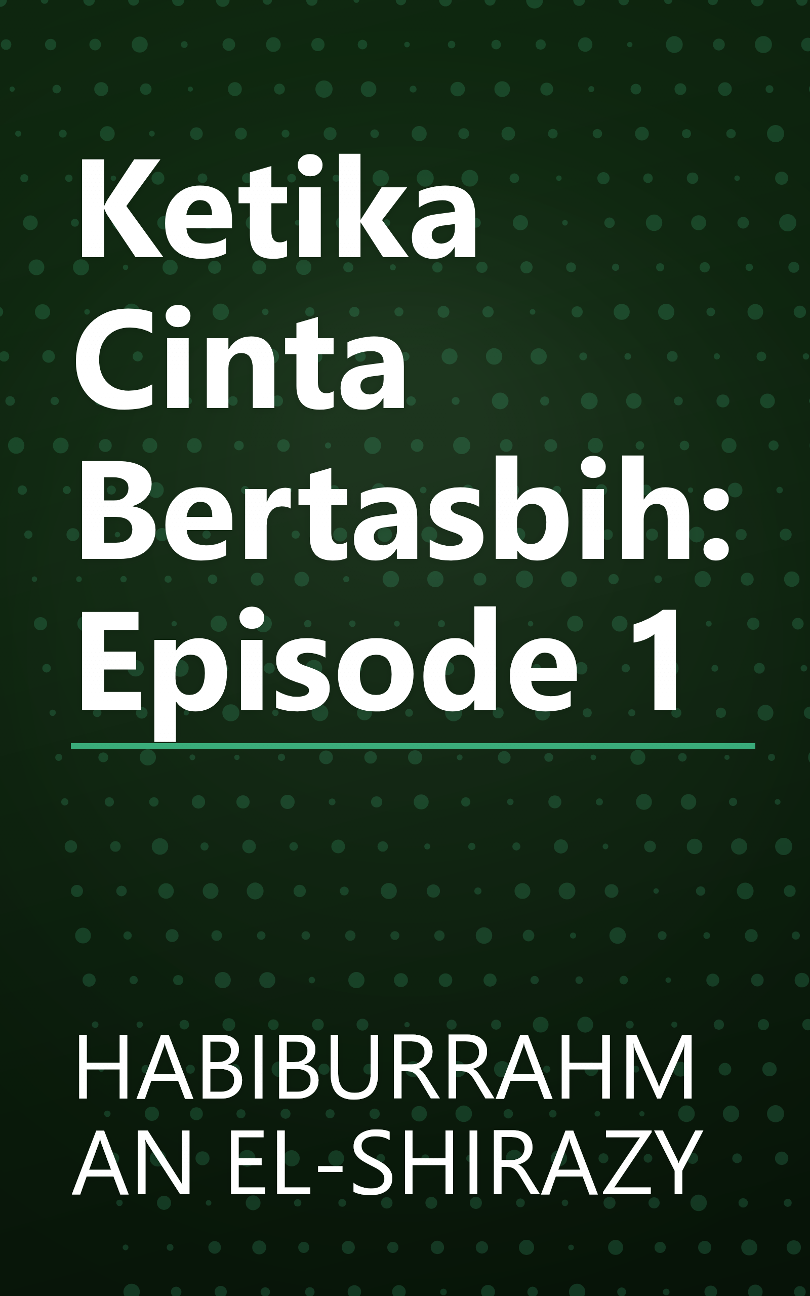 Ketika Cinta Bertasbih: Episode 1 book cover