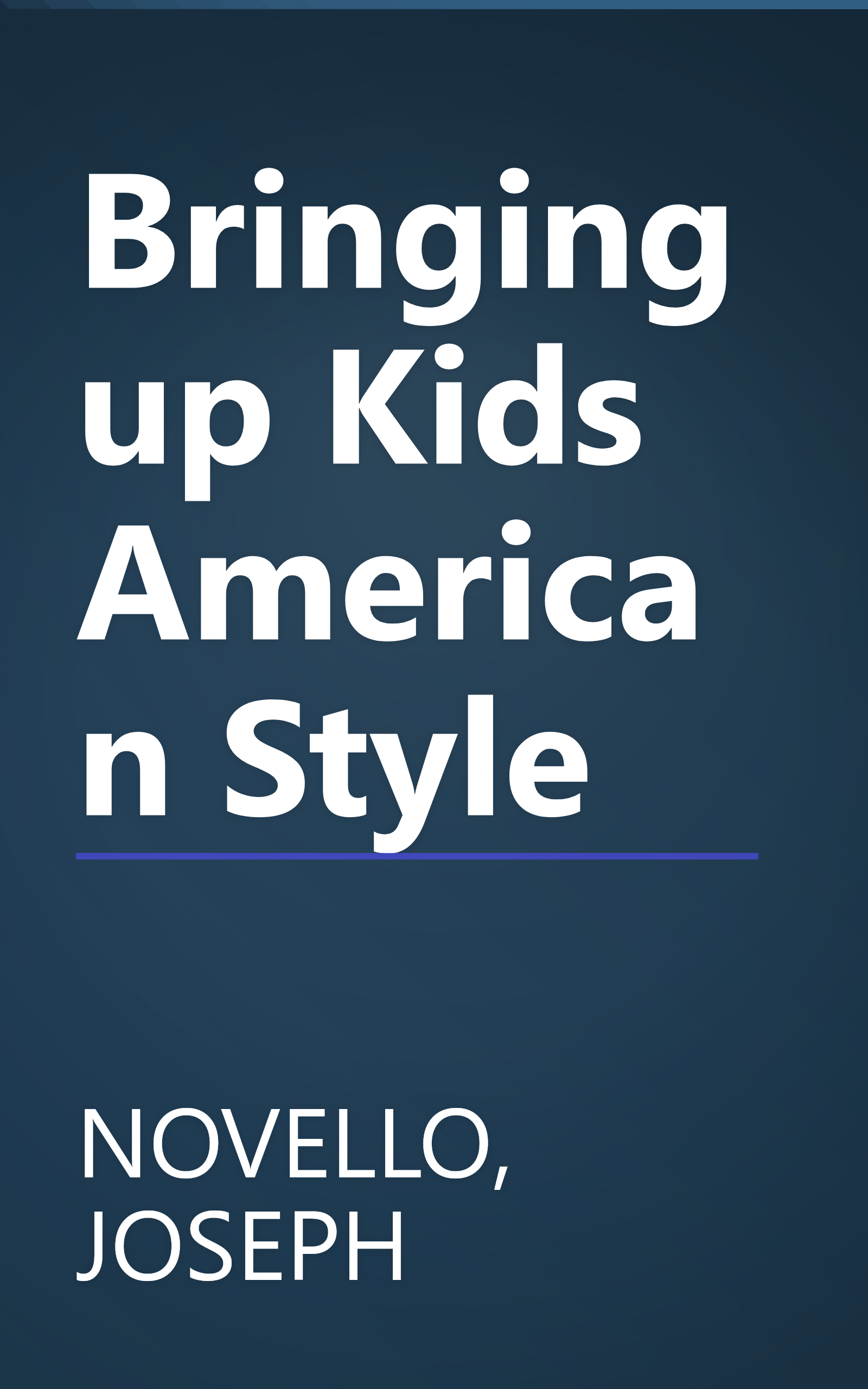 Bringing up Kids American Style book cover