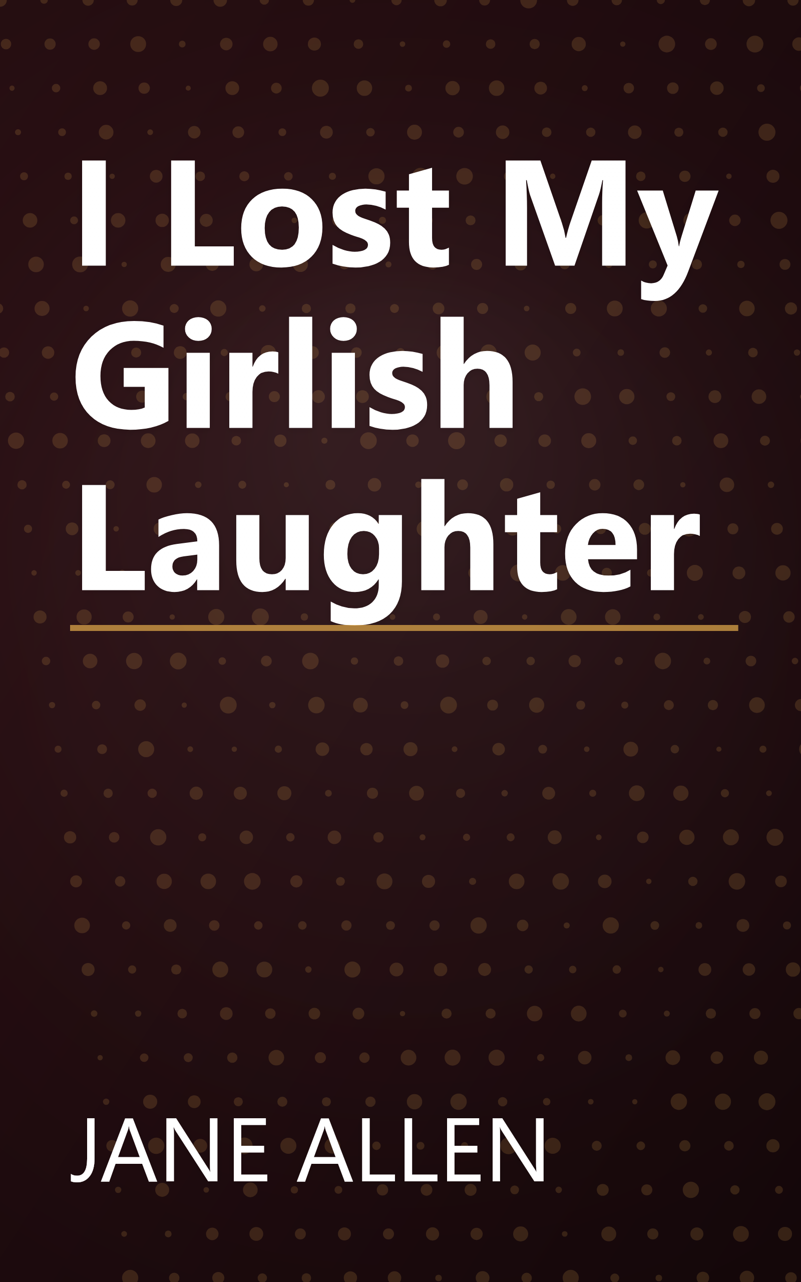 I Lost My Girlish Laughter book cover