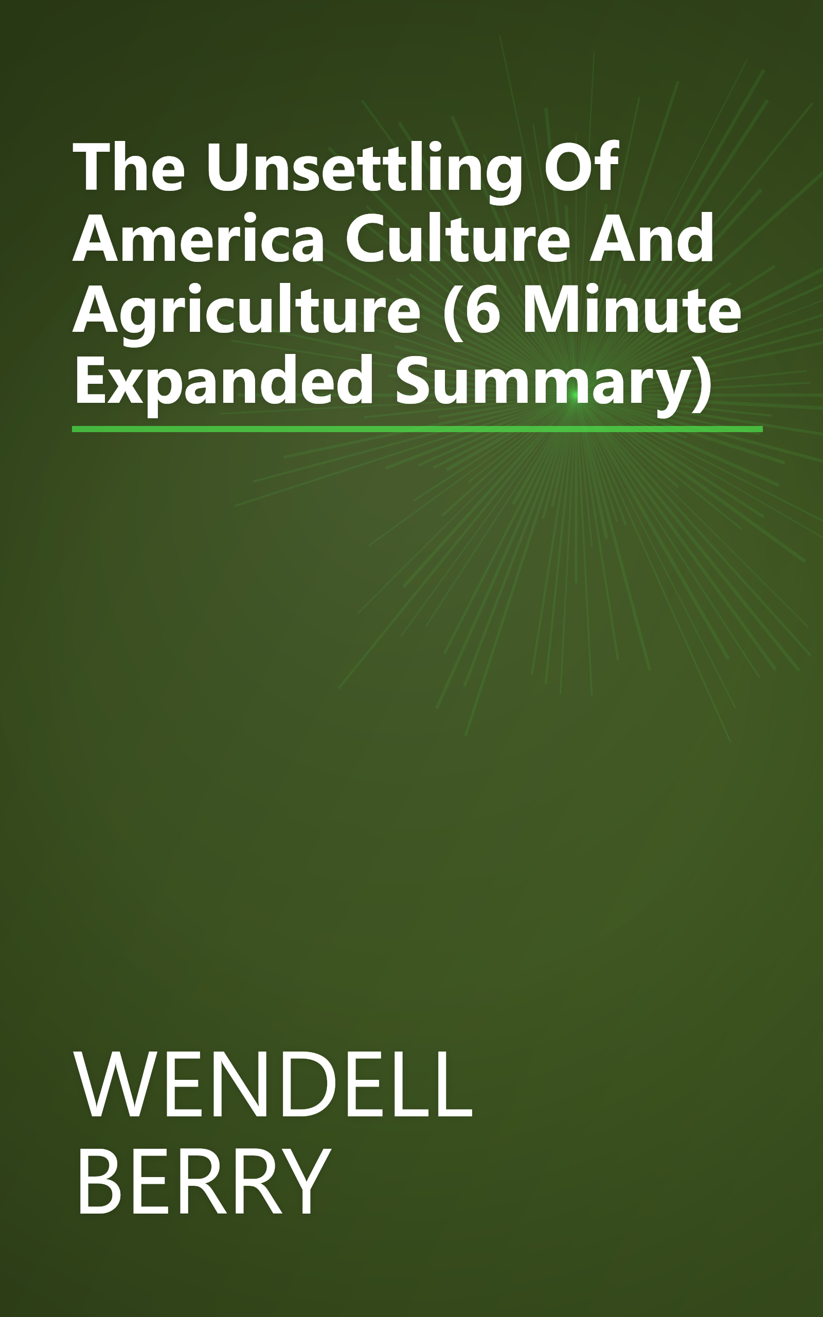 The Unsettling Of America  Culture And Agriculture (6 Minute   Expanded Summary) book cover
