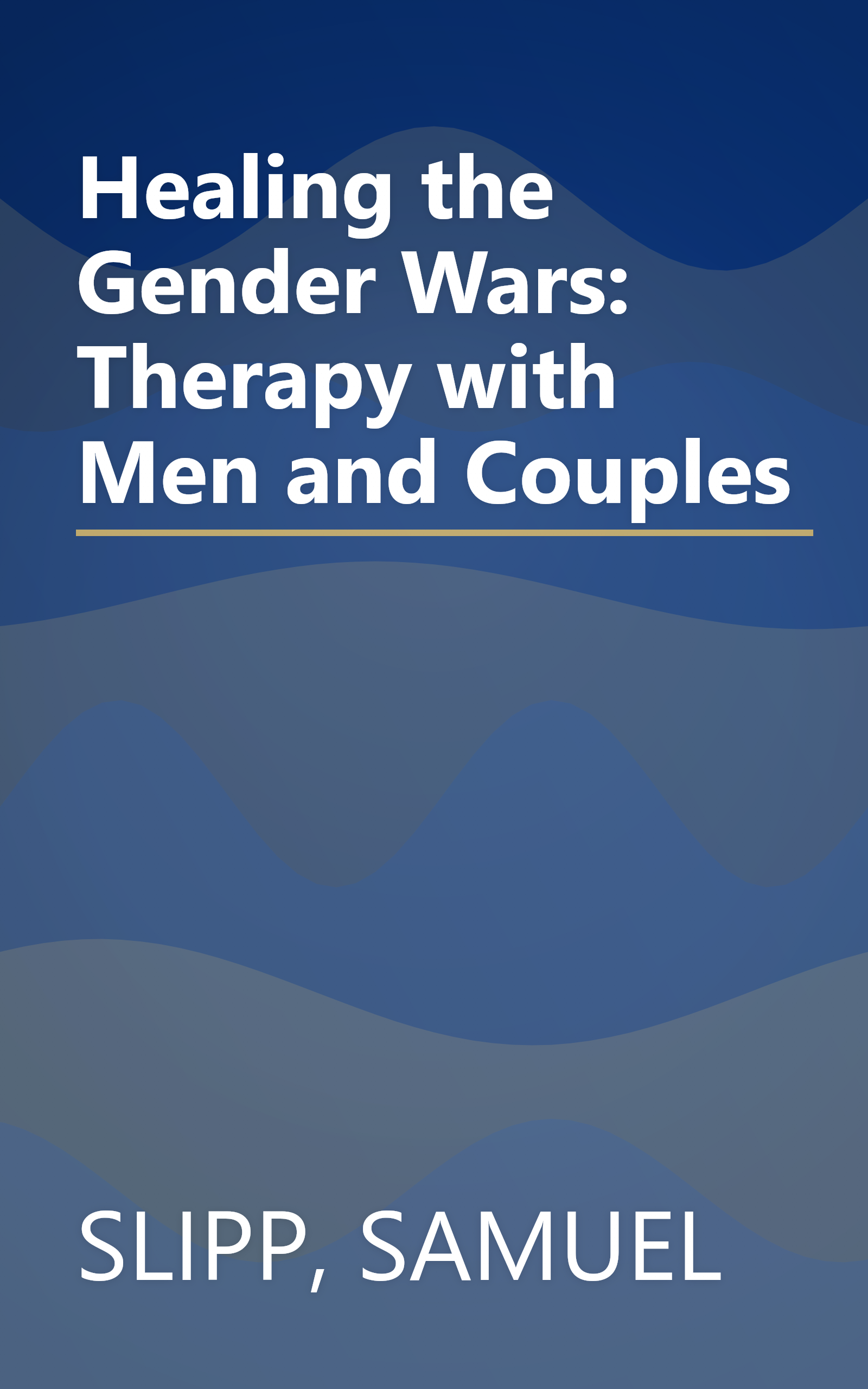 Healing the Gender Wars: Therapy with Men and Couples book cover
