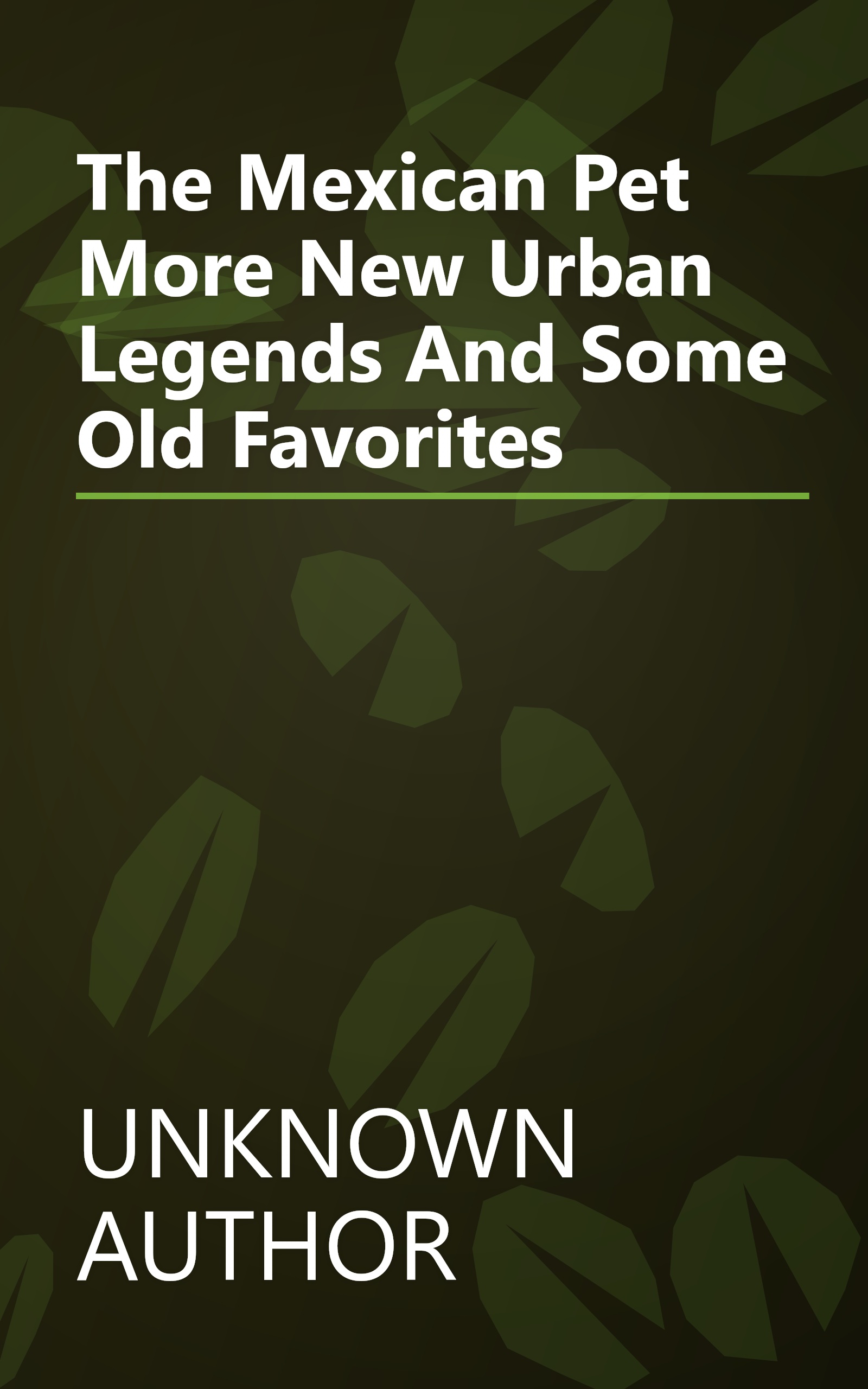 The Mexican Pet More New Urban Legends And Some Old Favorites book cover