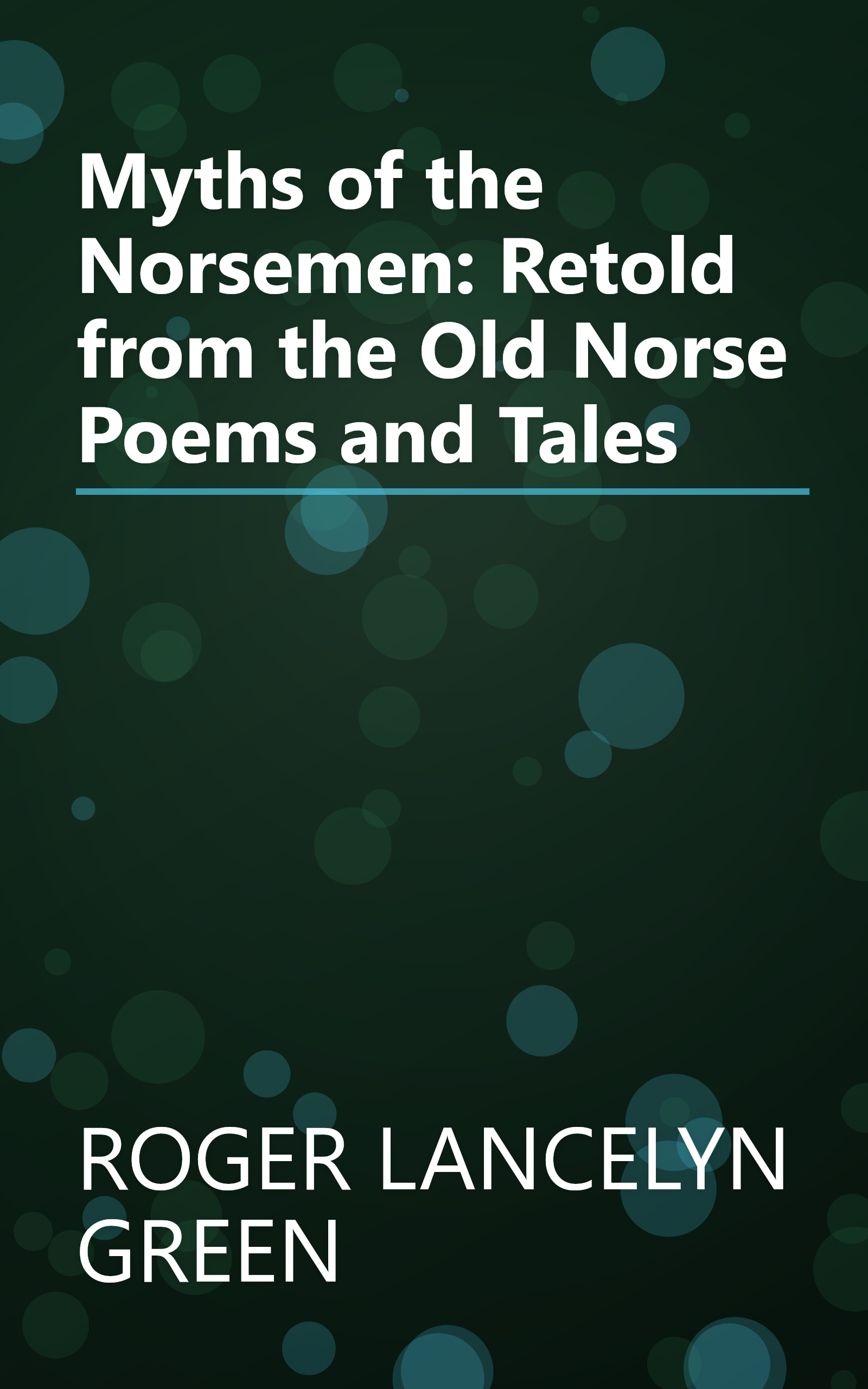 Myths of the Norsemen: Retold from the Old Norse Poems and Tales book cover