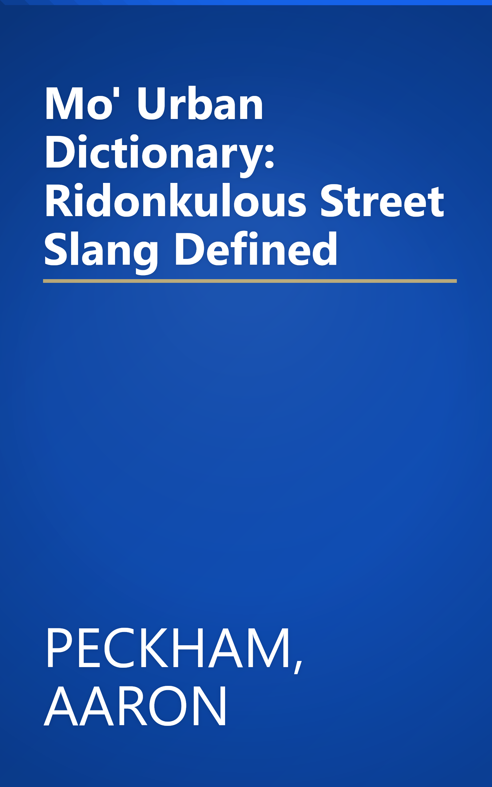 Mo' Urban Dictionary: Ridonkulous Street Slang Defined book cover