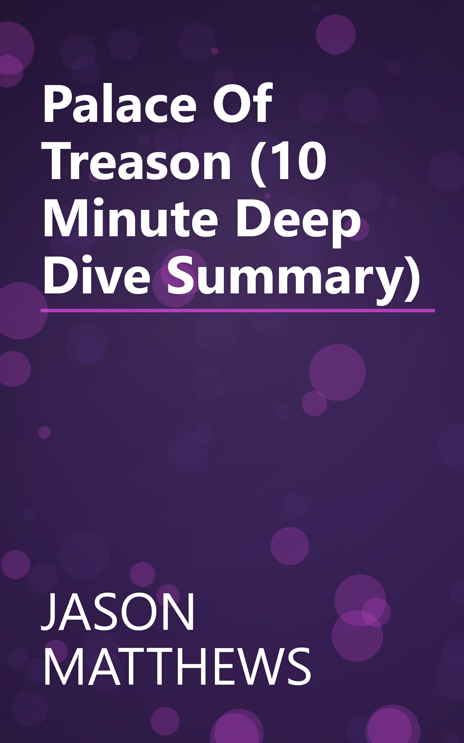 Palace Of Treason (10 Minute   Deep Dive Summary) book cover