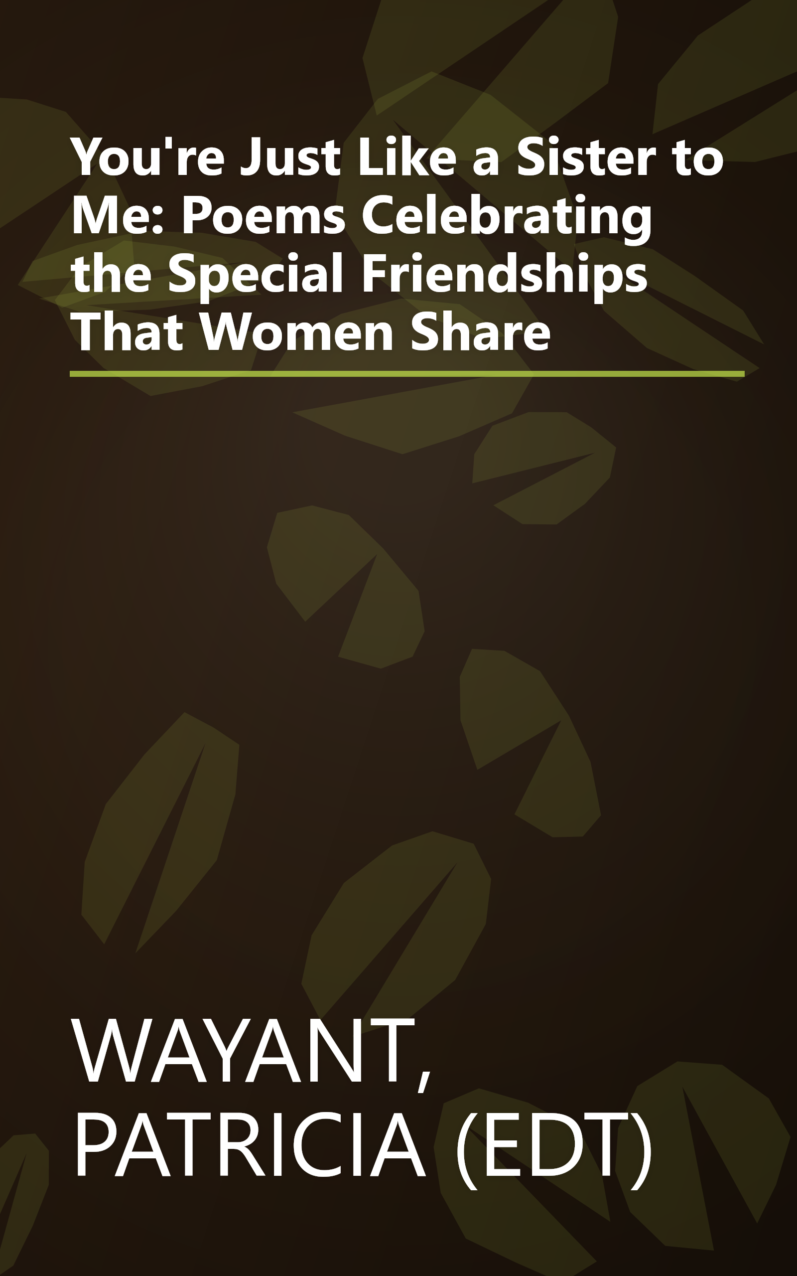 You're Just Like a Sister to Me: Poems Celebrating the Special Friendships That Women Share book cover
