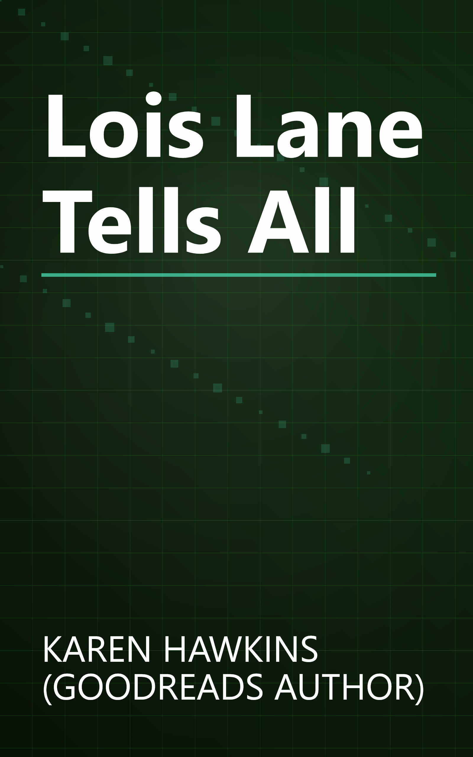 Lois Lane Tells All book cover