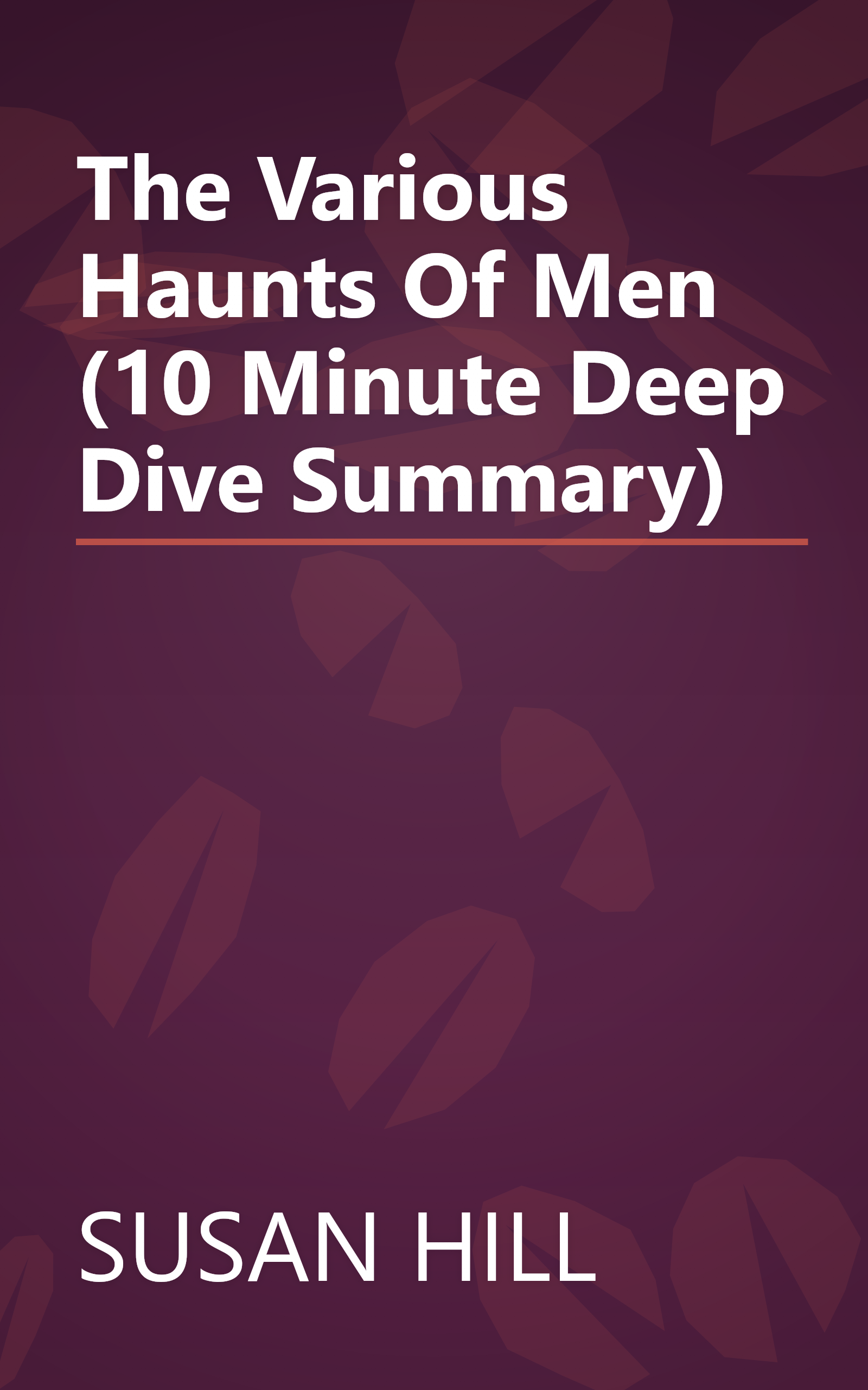 The Various Haunts Of Men (10 Minute   Deep Dive Summary) book cover