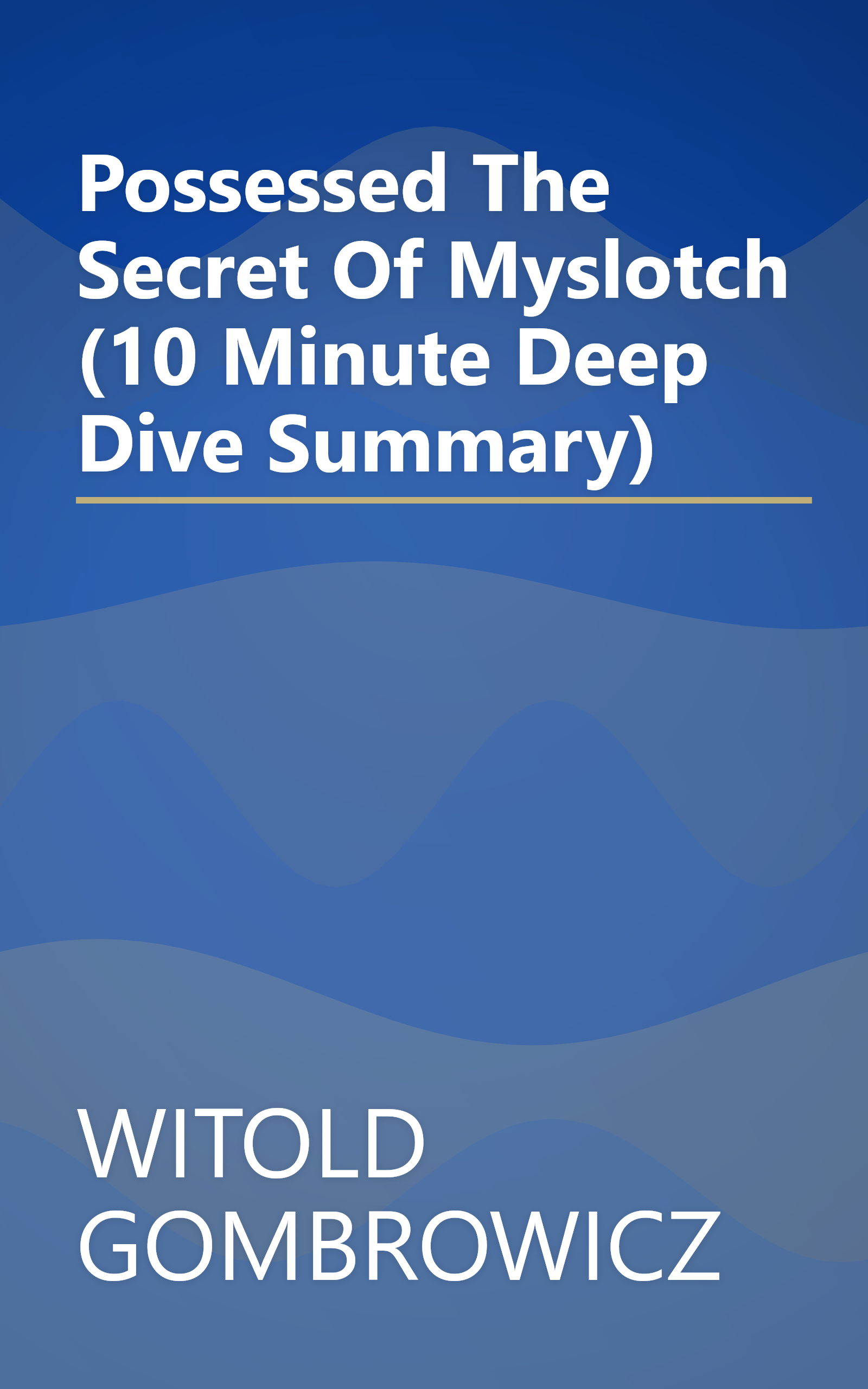 Possessed  The Secret Of Myslotch (10 Minute   Deep Dive Summary) book cover