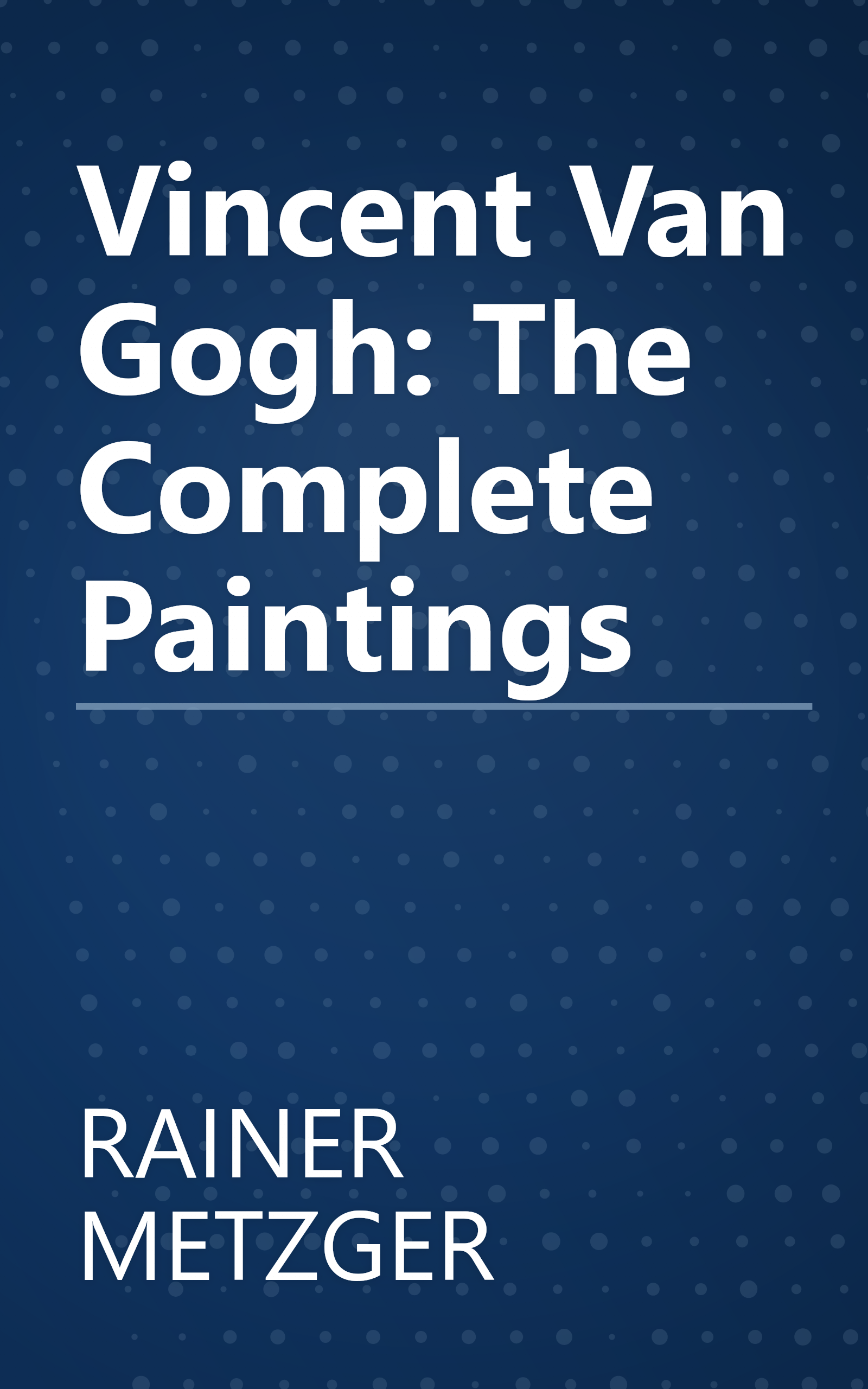 Vincent Van Gogh: The Complete Paintings book cover
