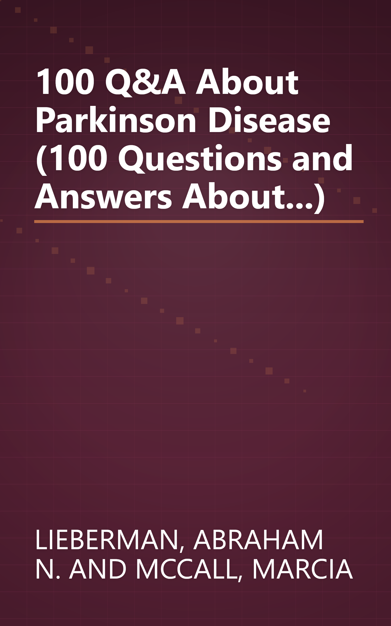 100 Q&A About Parkinson Disease (100 Questions and Answers About...) book cover