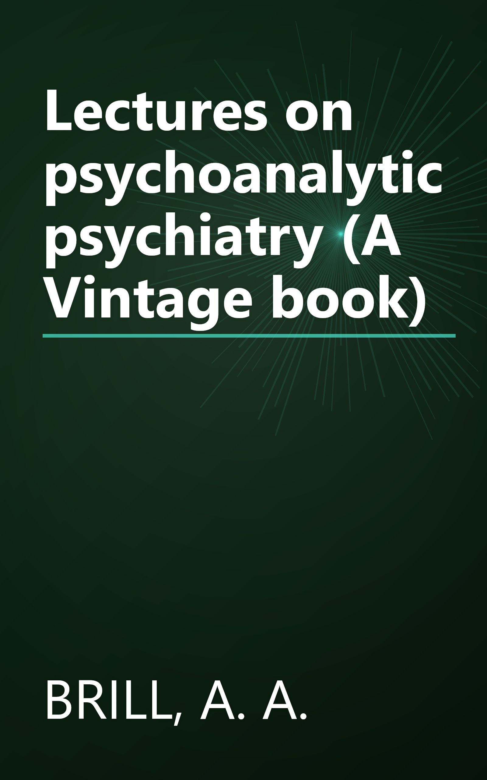 Lectures on psychoanalytic psychiatry (A Vintage book) book cover