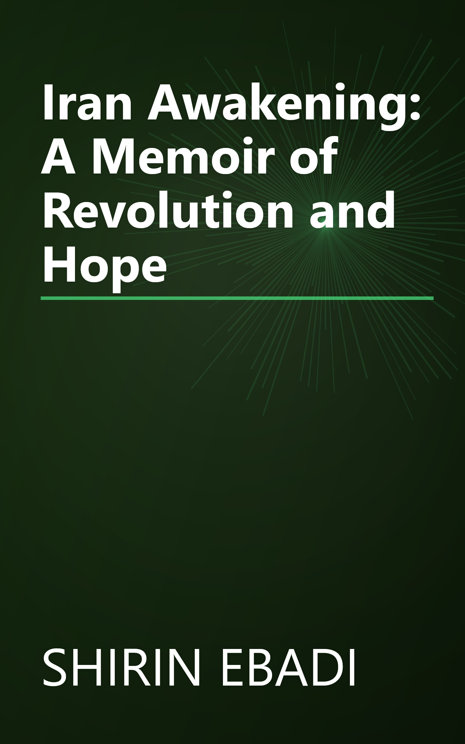 Iran Awakening: A Memoir of Revolution and Hope book cover