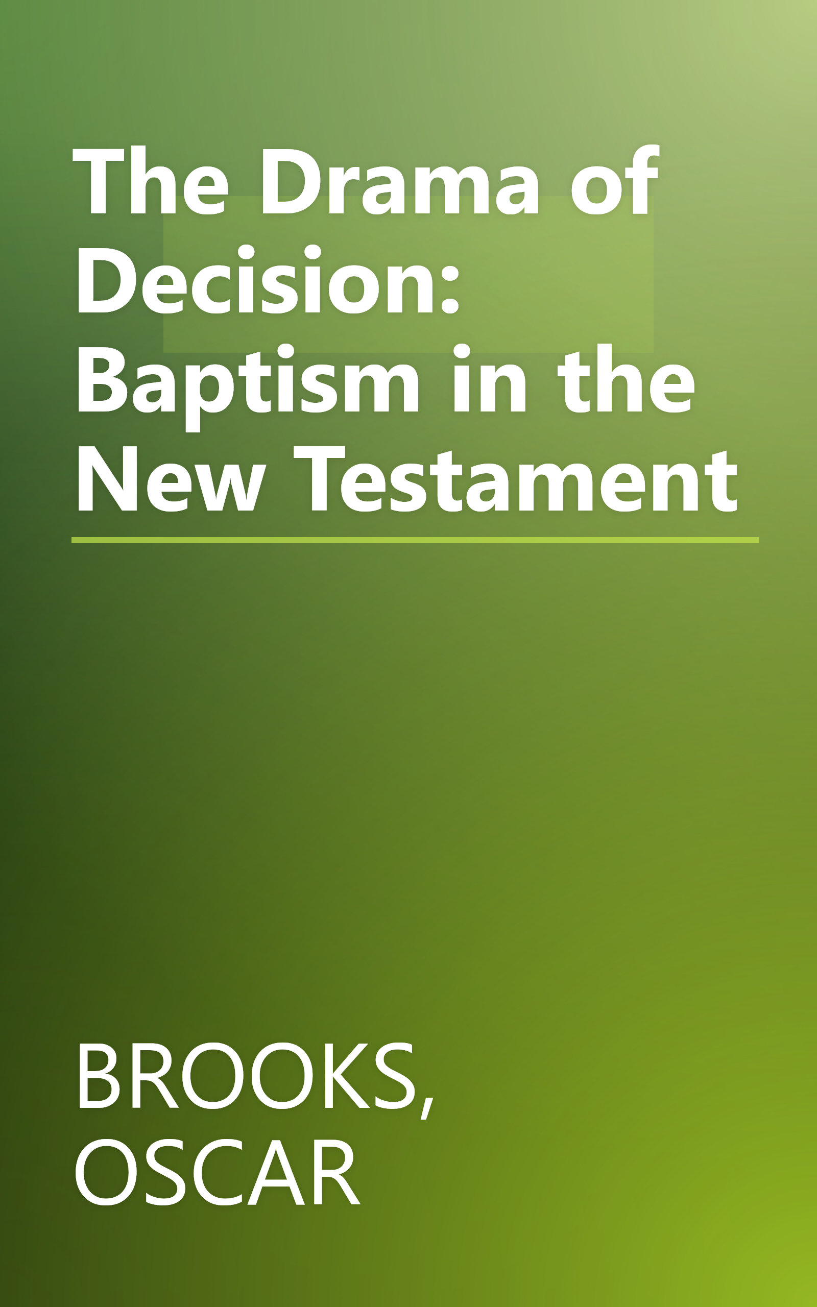 The Drama of Decision: Baptism in the New Testament book cover