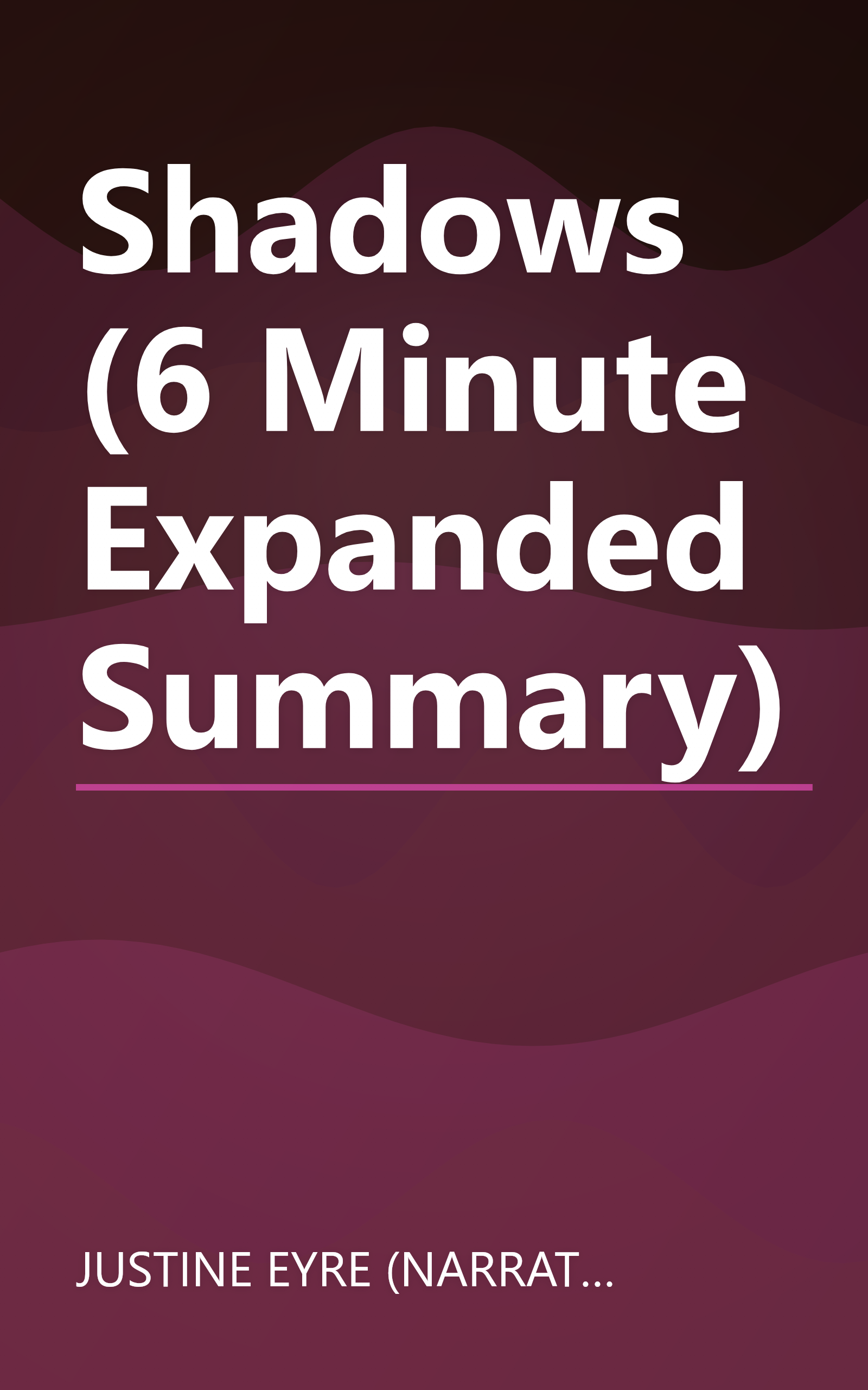 Shadows (6 Minute   Expanded Summary) book cover
