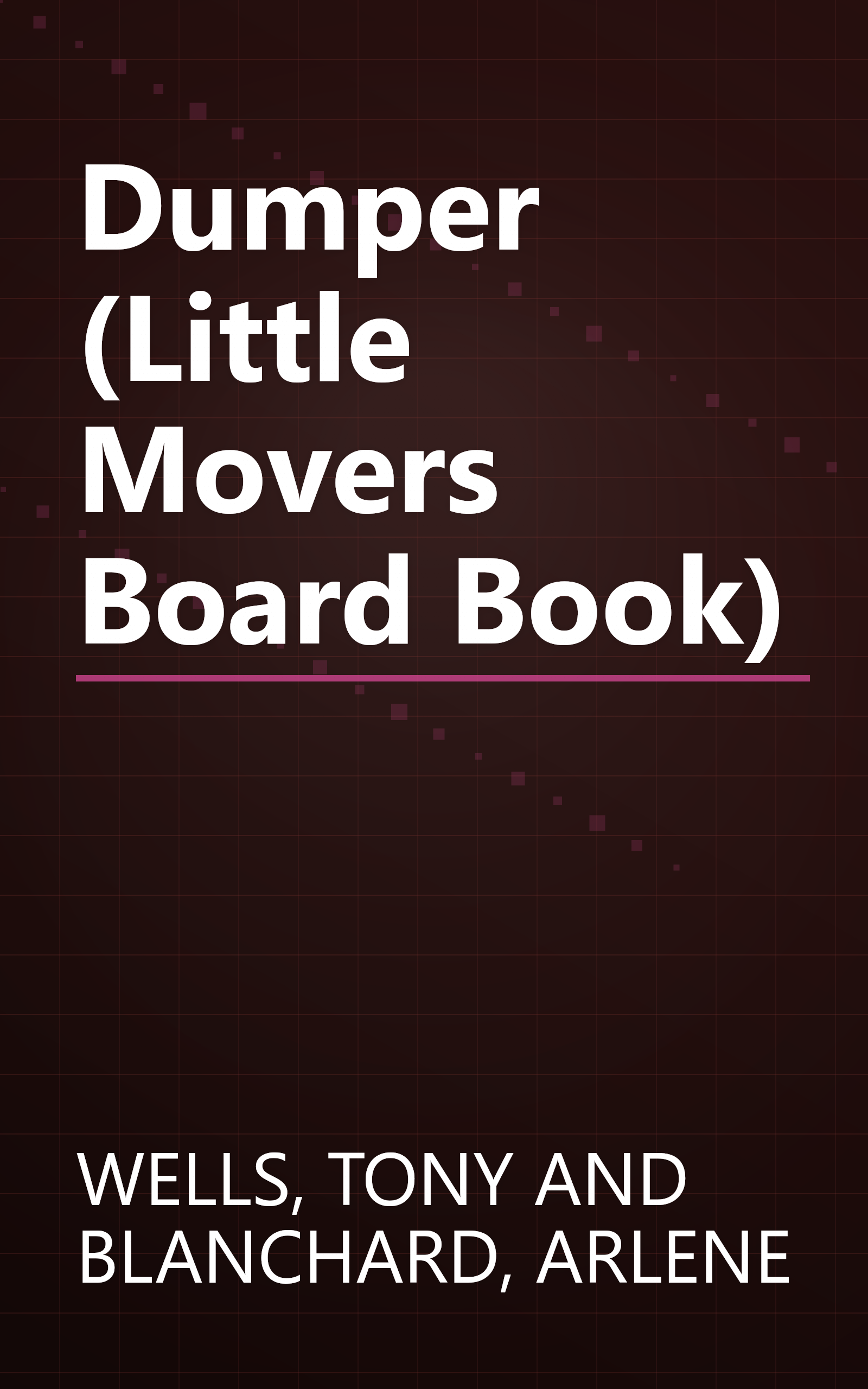 Dumper (Little Movers Board Book) book cover