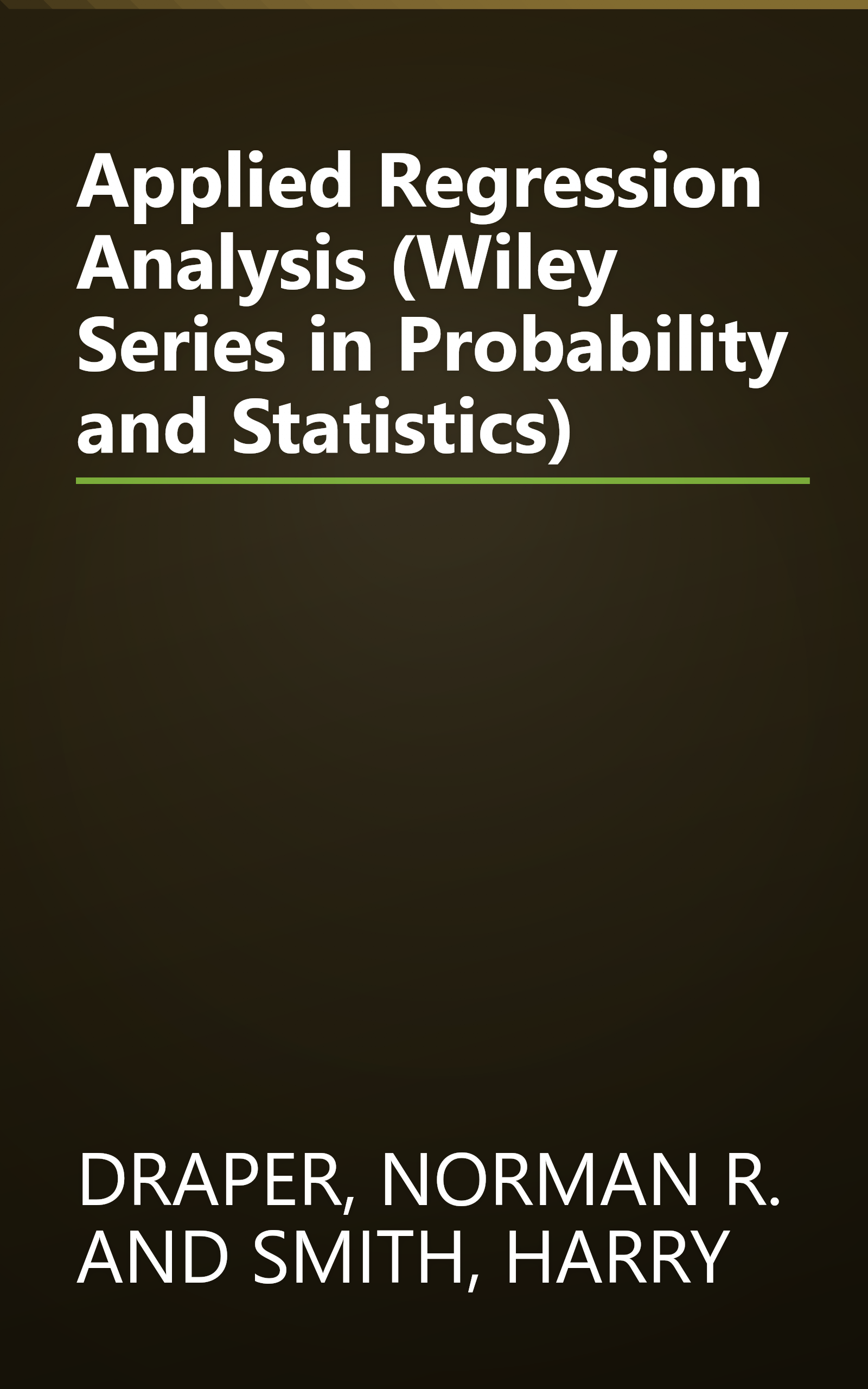 Applied Regression Analysis (Wiley Series in Probability and Statistics) book cover