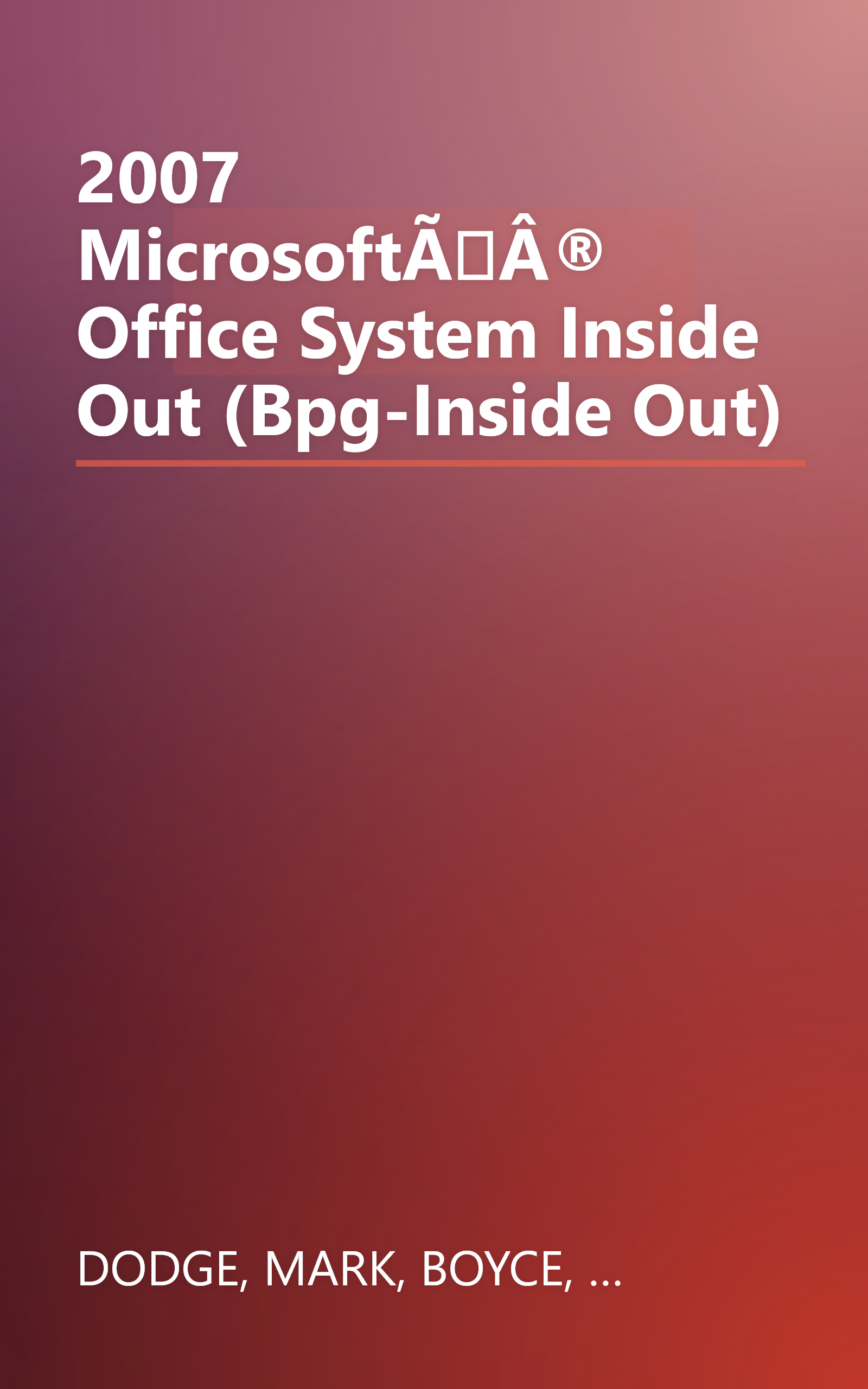 2007 MicrosoftÃÂ® Office System Inside Out (Bpg-Inside Out) book cover