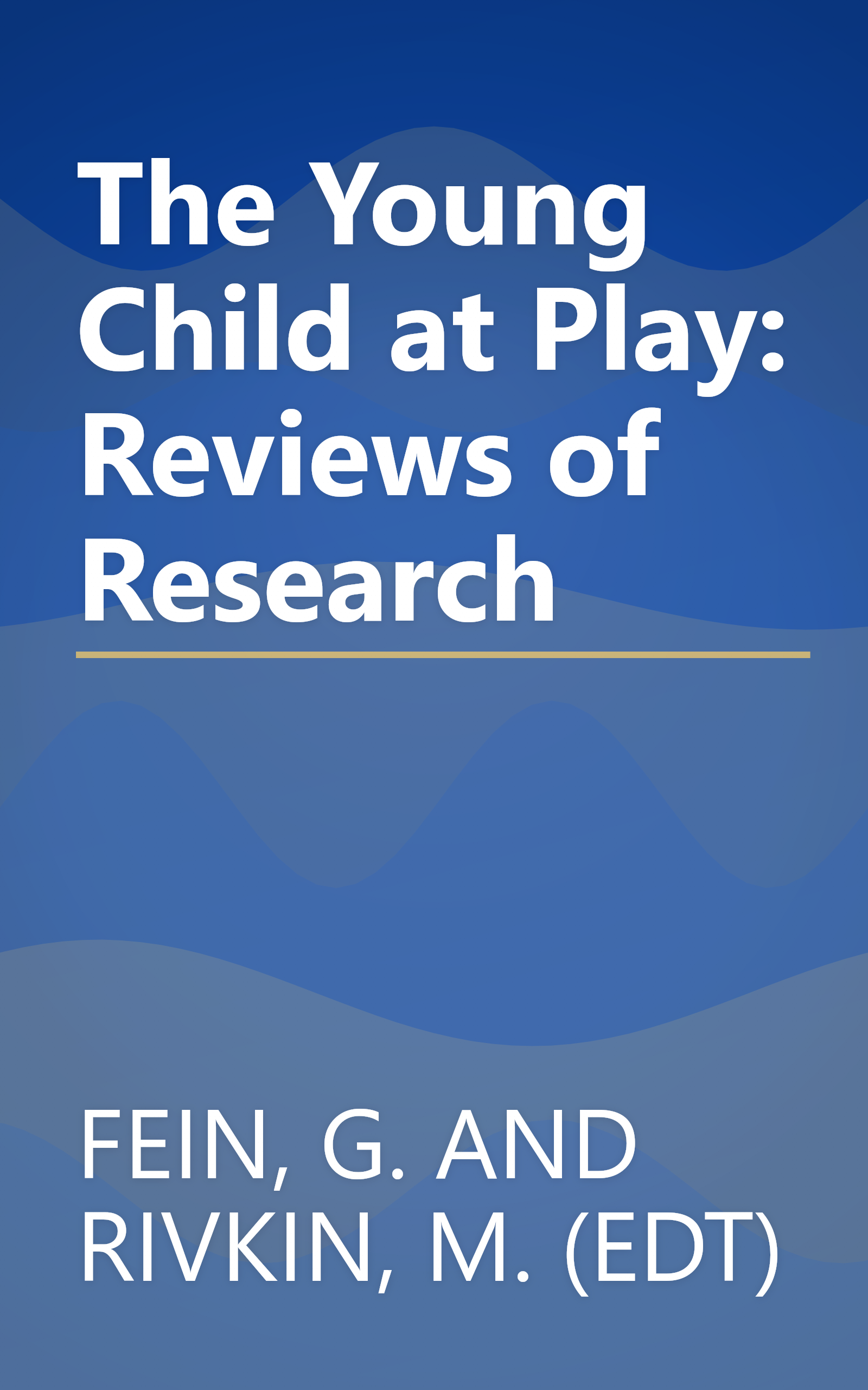 The Young Child at Play: Reviews of Research book cover