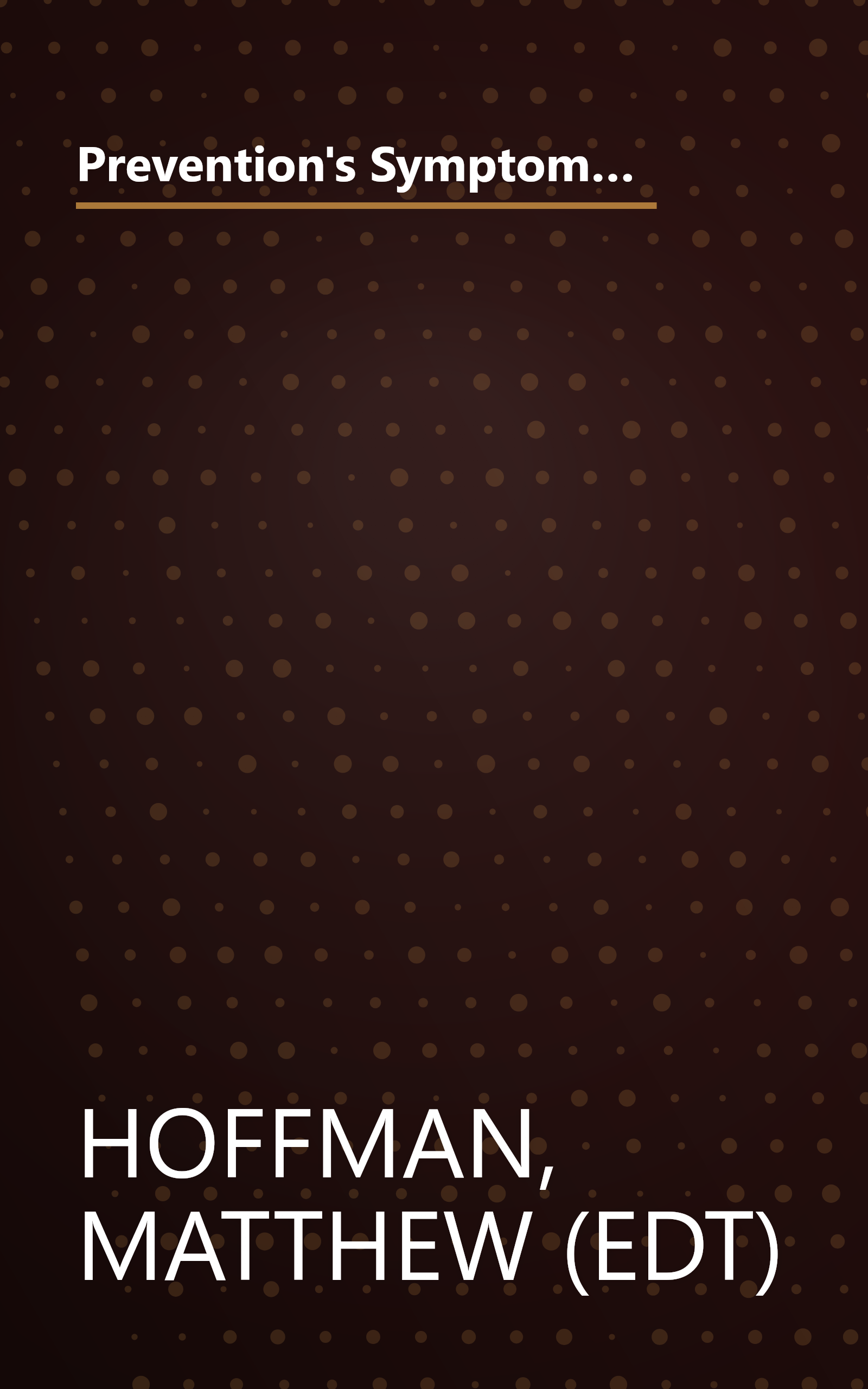 Prevention's Symptom Solver for Dogs and Cats: From Arfs and Arthritis to Whimpers and worms, An Owner's Cure Finder book cover