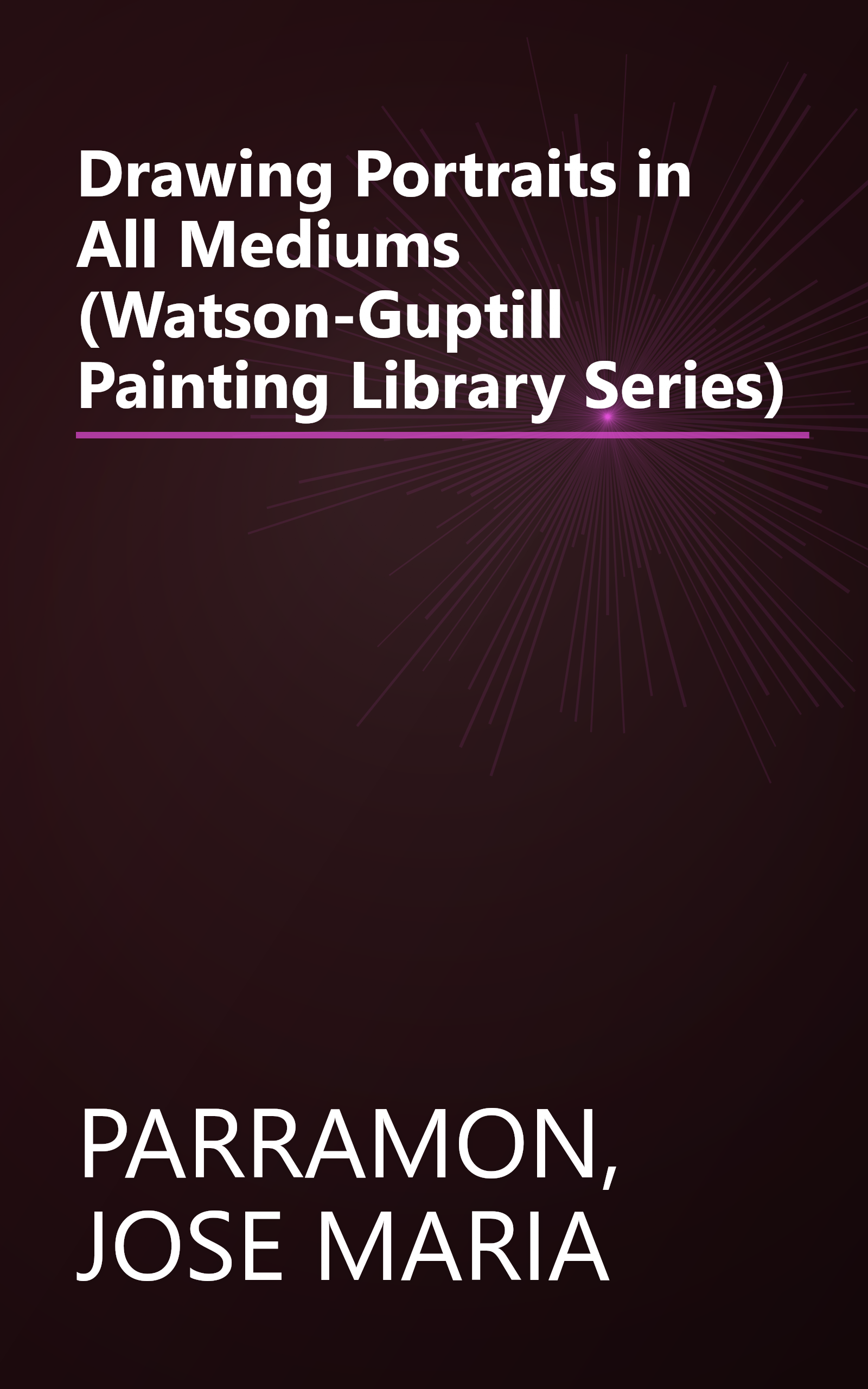 Drawing Portraits in All Mediums (Watson-Guptill Painting Library Series) book cover
