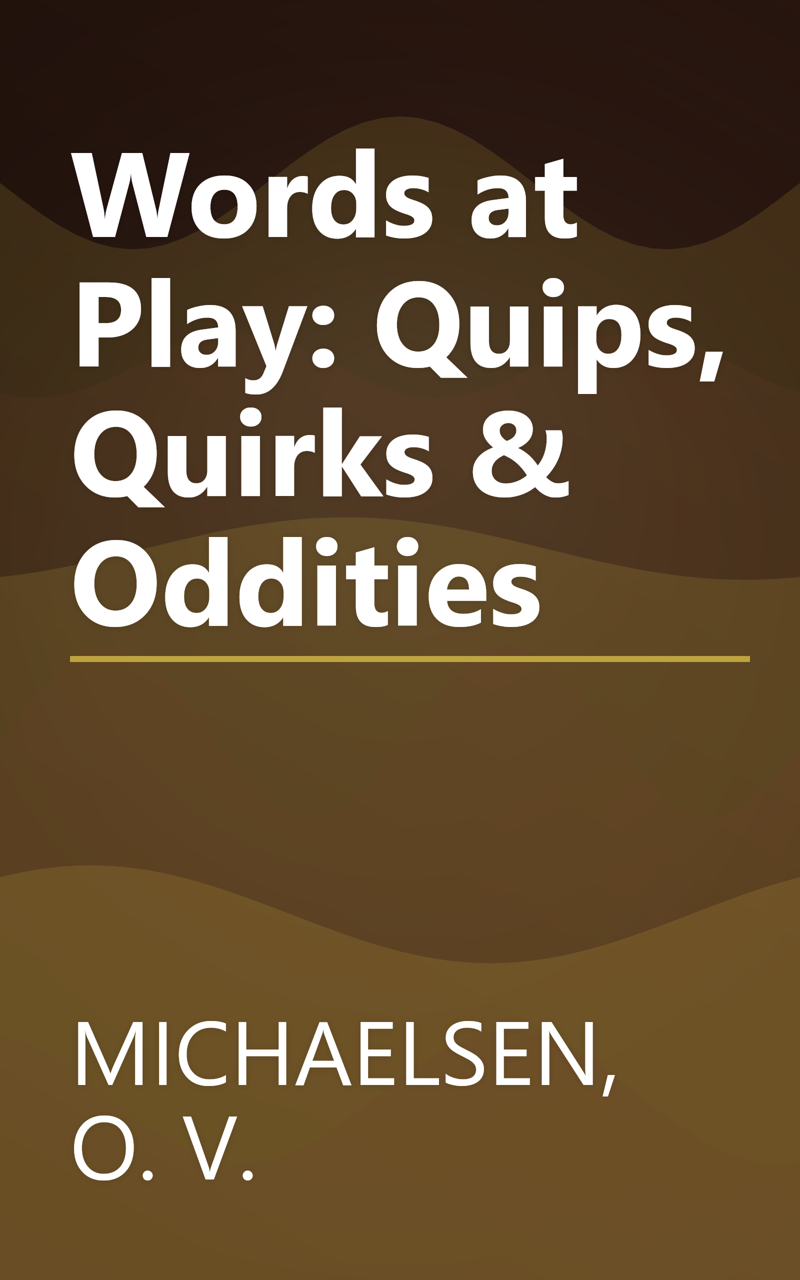 Words at Play: Quips, Quirks & Oddities book cover