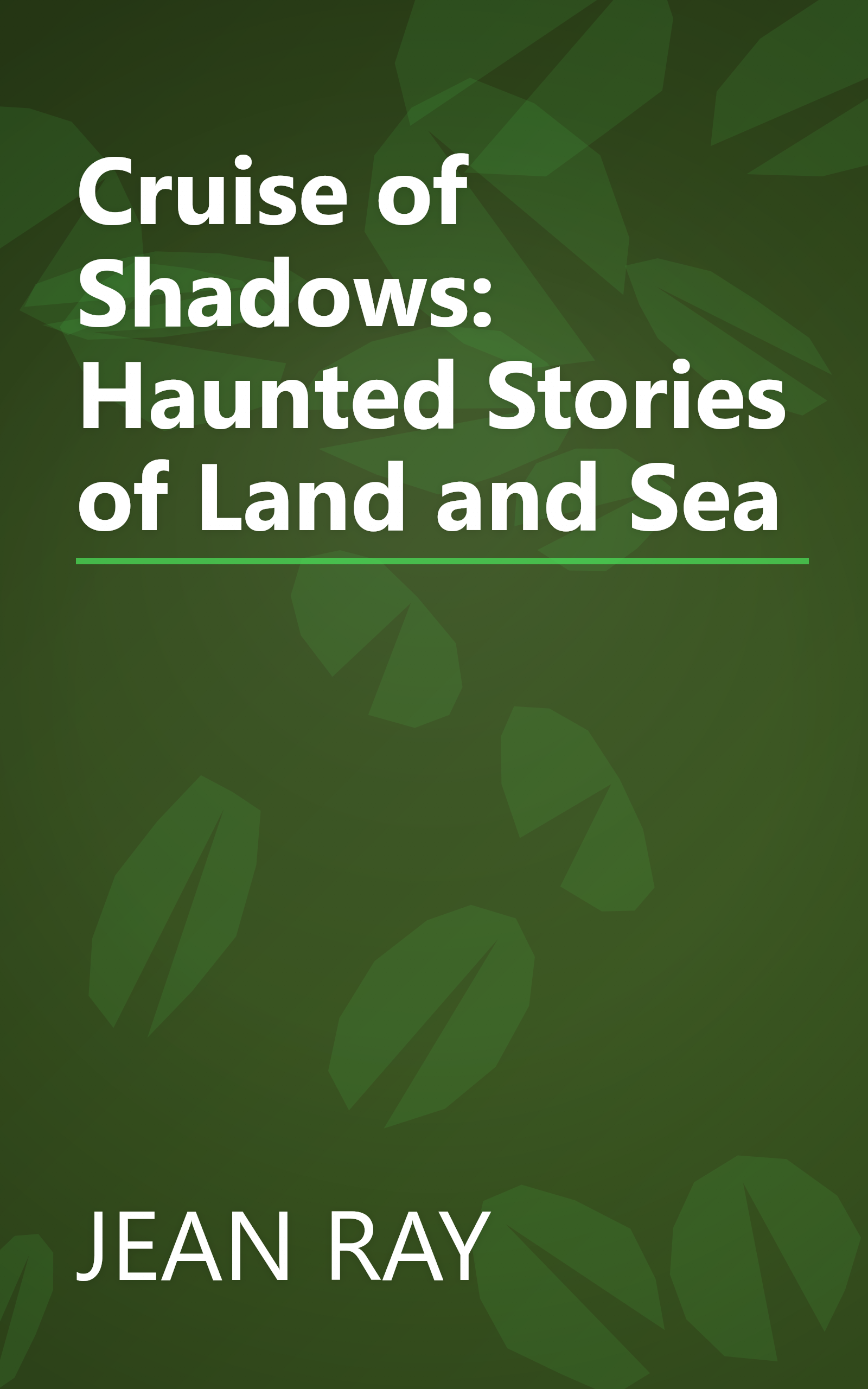 Cruise of Shadows: Haunted Stories of Land and Sea book cover