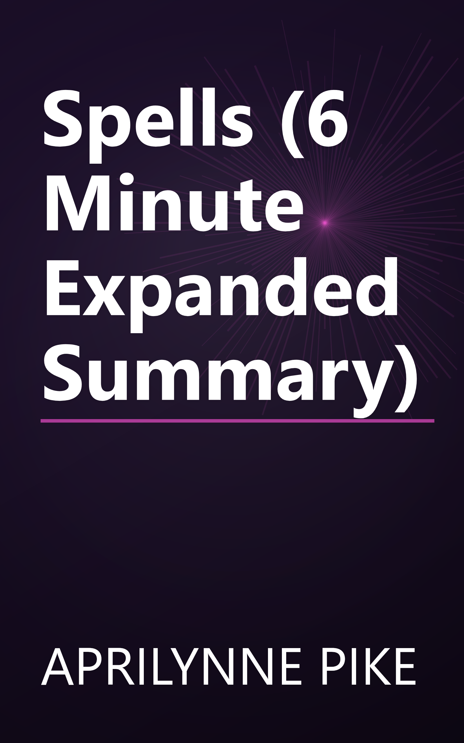 Spells (6 Minute   Expanded Summary) book cover
