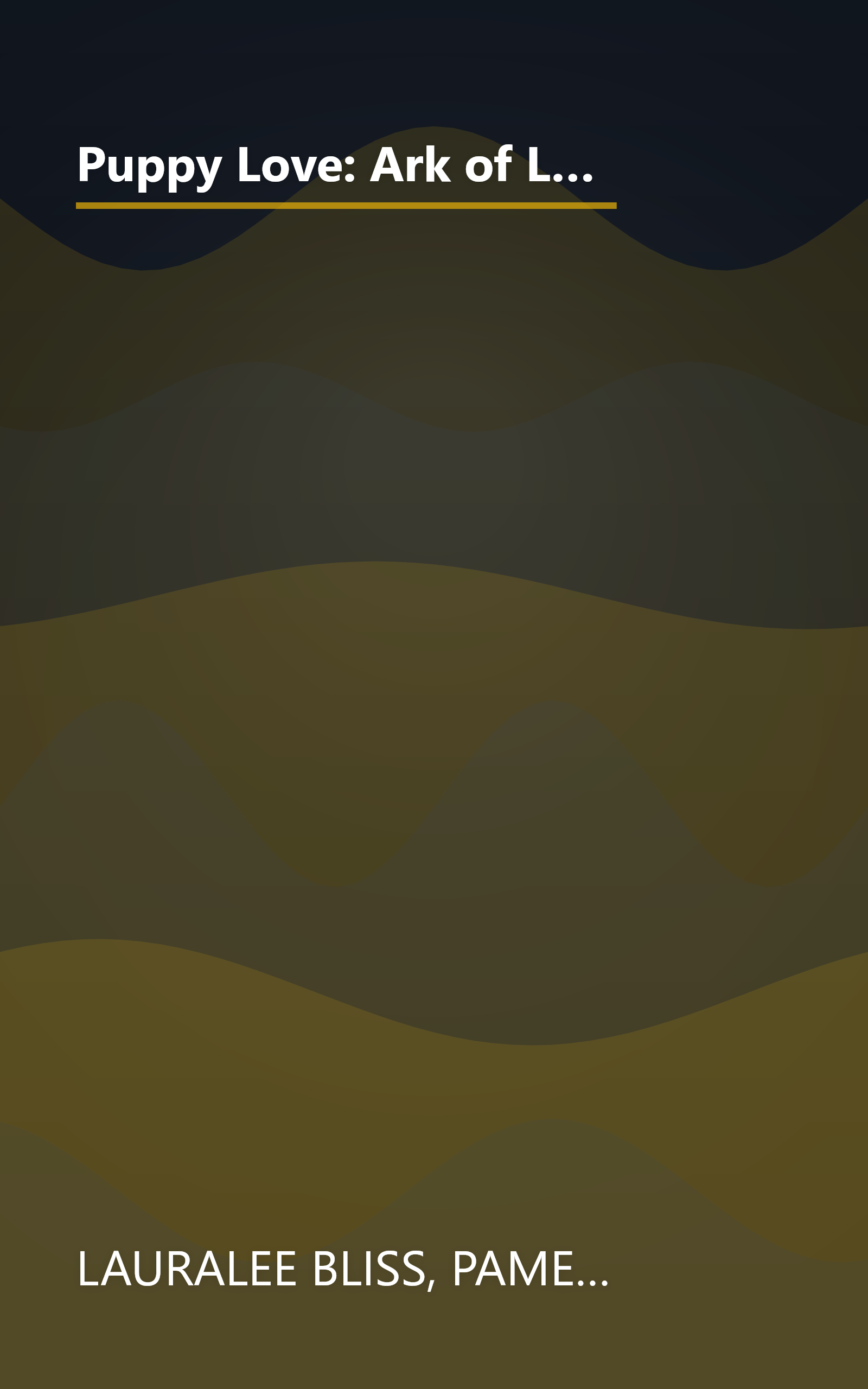 Puppy Love: Ark of Love/Walk, Don't Run/Dog Park/The Neighbor's Fence (Inspirational Romance Collection) book cover