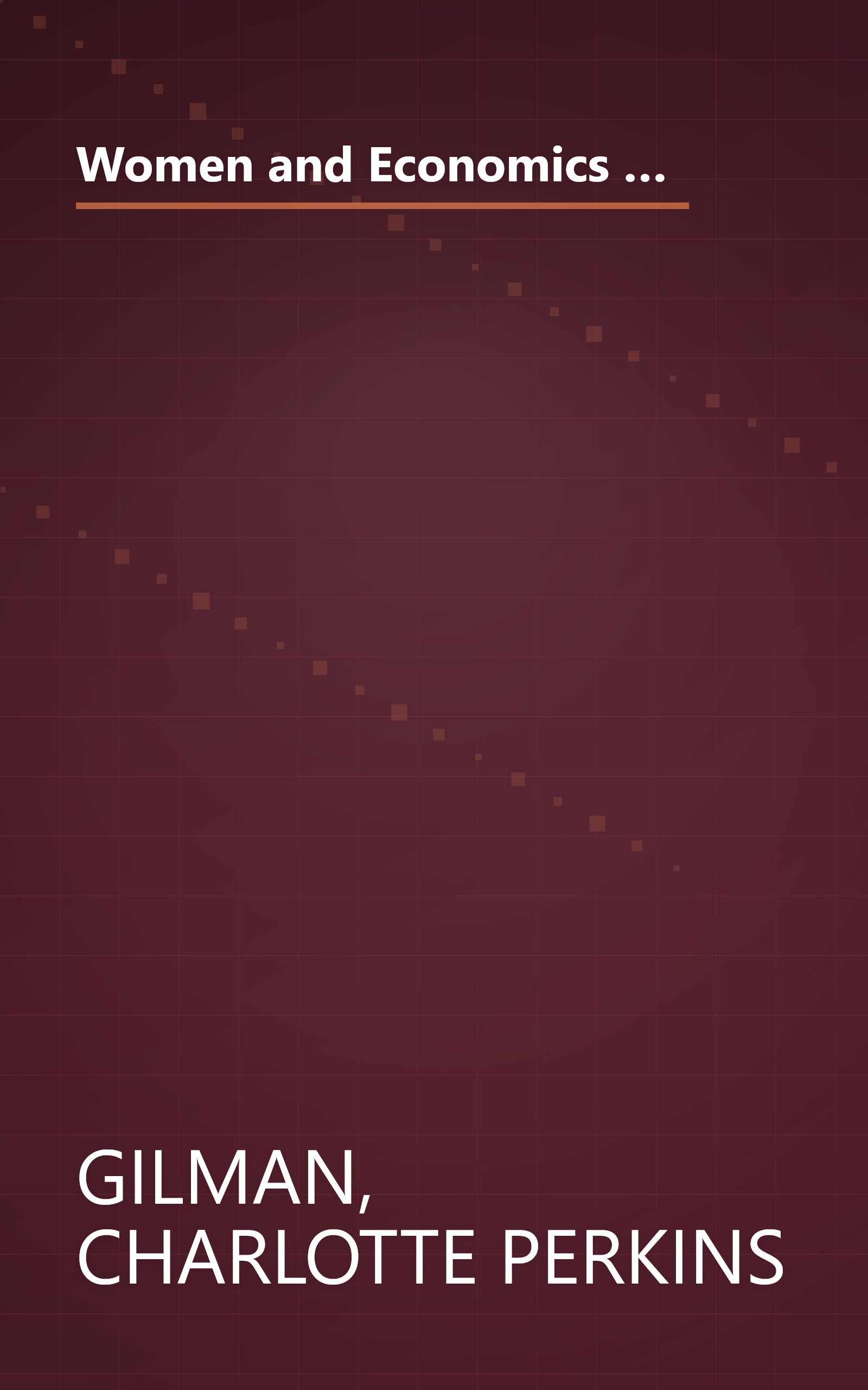 Women and Economics a Study of the Economic Relation Between Men and Women As a Factor in Social Evolution (Torchbooks) book cover