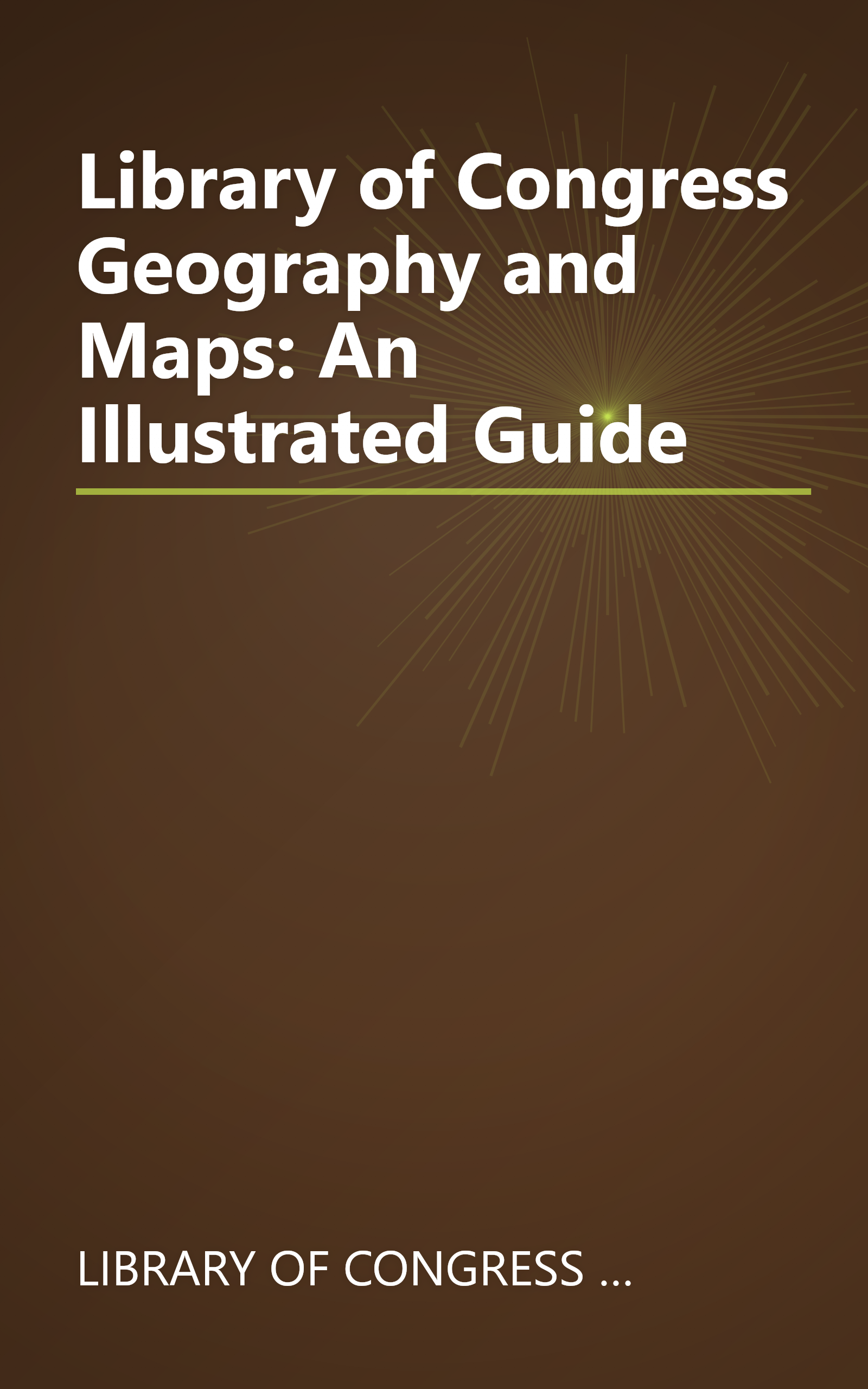 Library of Congress Geography and Maps: An Illustrated Guide book cover