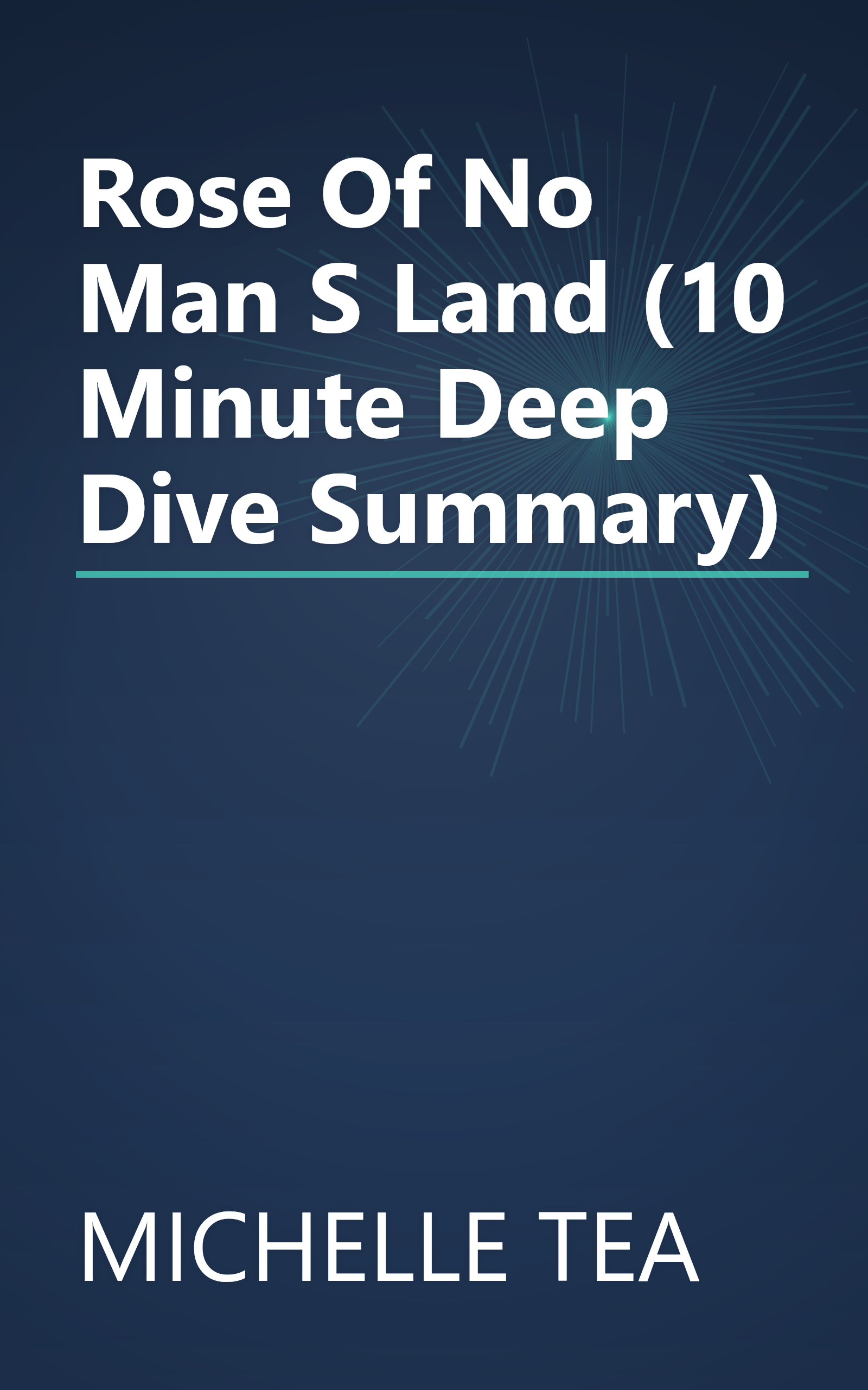 Rose Of No Man S Land (10 Minute   Deep Dive Summary) book cover