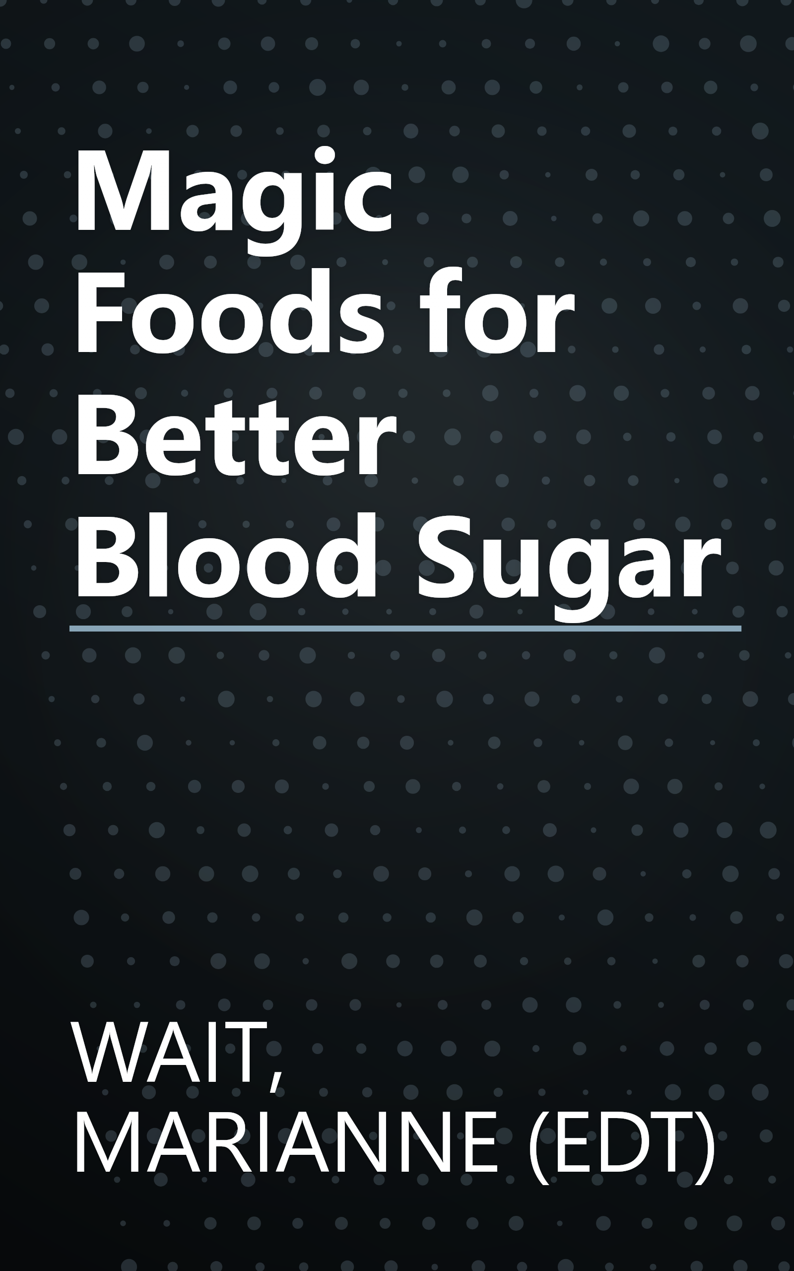 Magic Foods for Better Blood Sugar book cover