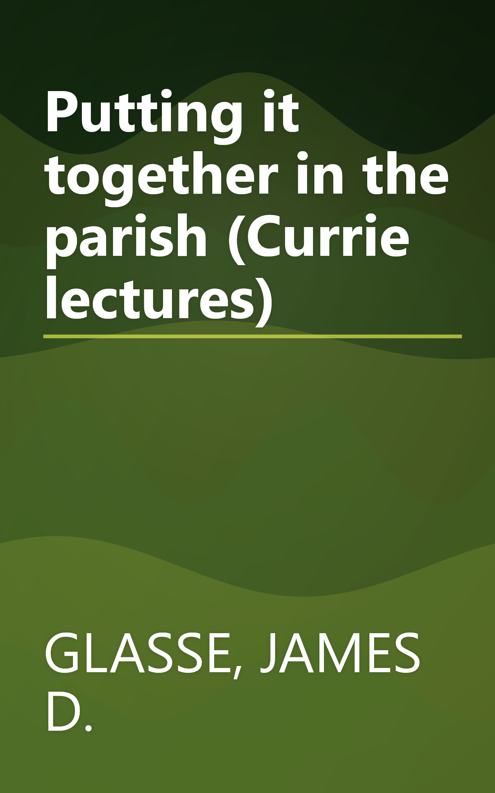 Putting it together in the parish (Currie lectures) book cover