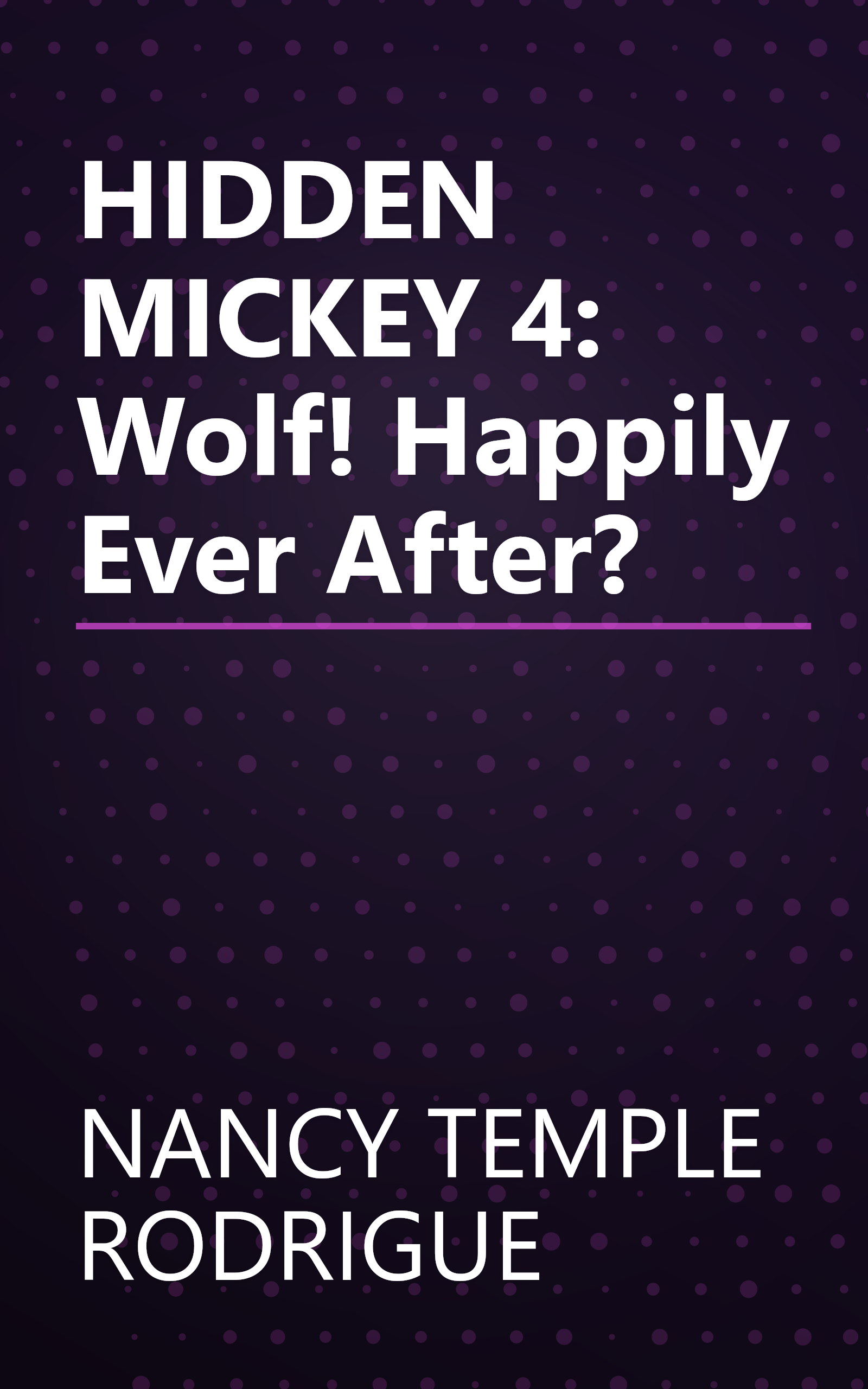 HIDDEN MICKEY 4: Wolf! Happily Ever After? book cover