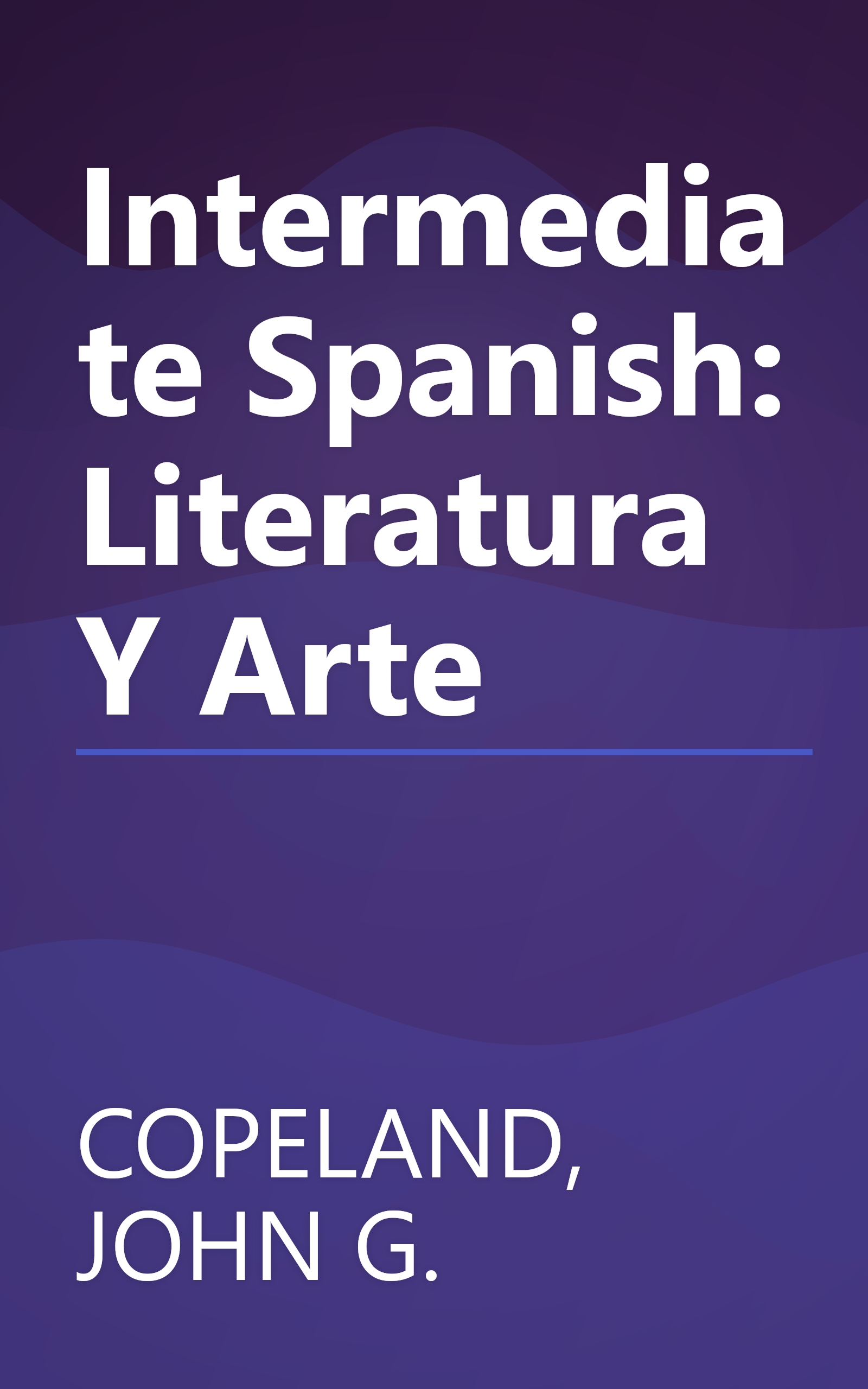 Intermediate Spanish: Literatura Y Arte book cover