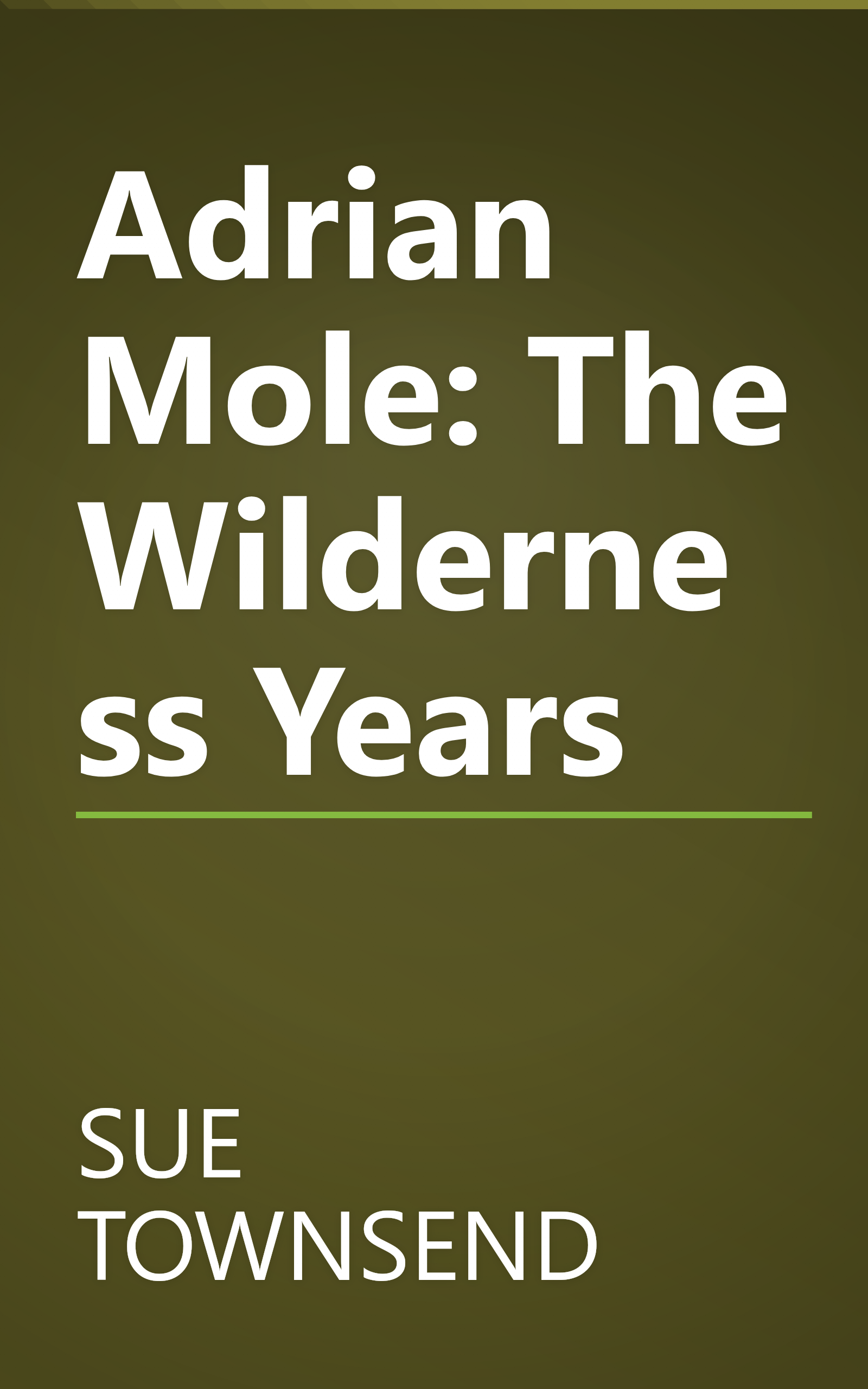 Adrian Mole: The Wilderness Years book cover