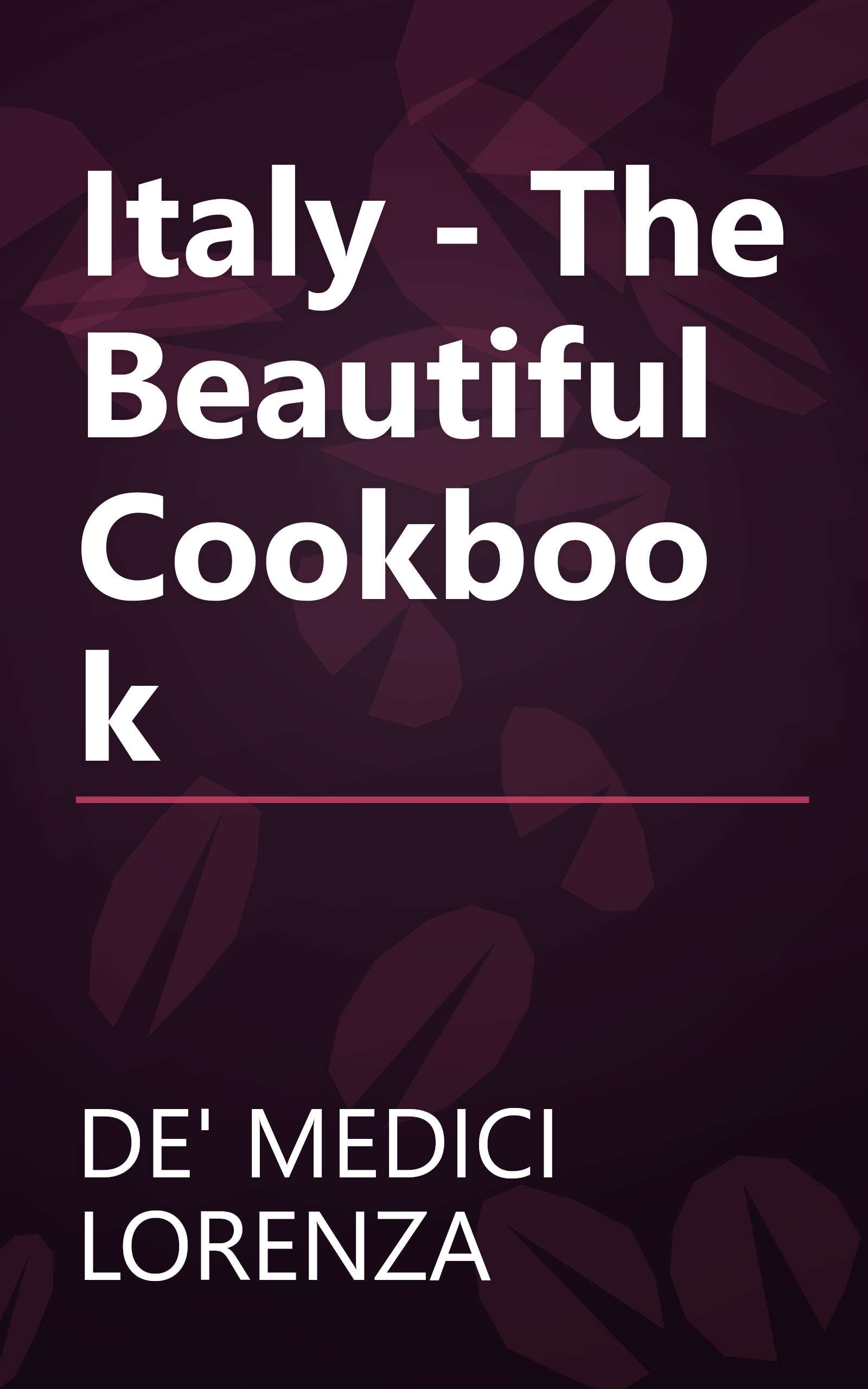 Italy - The Beautiful Cookbook book cover