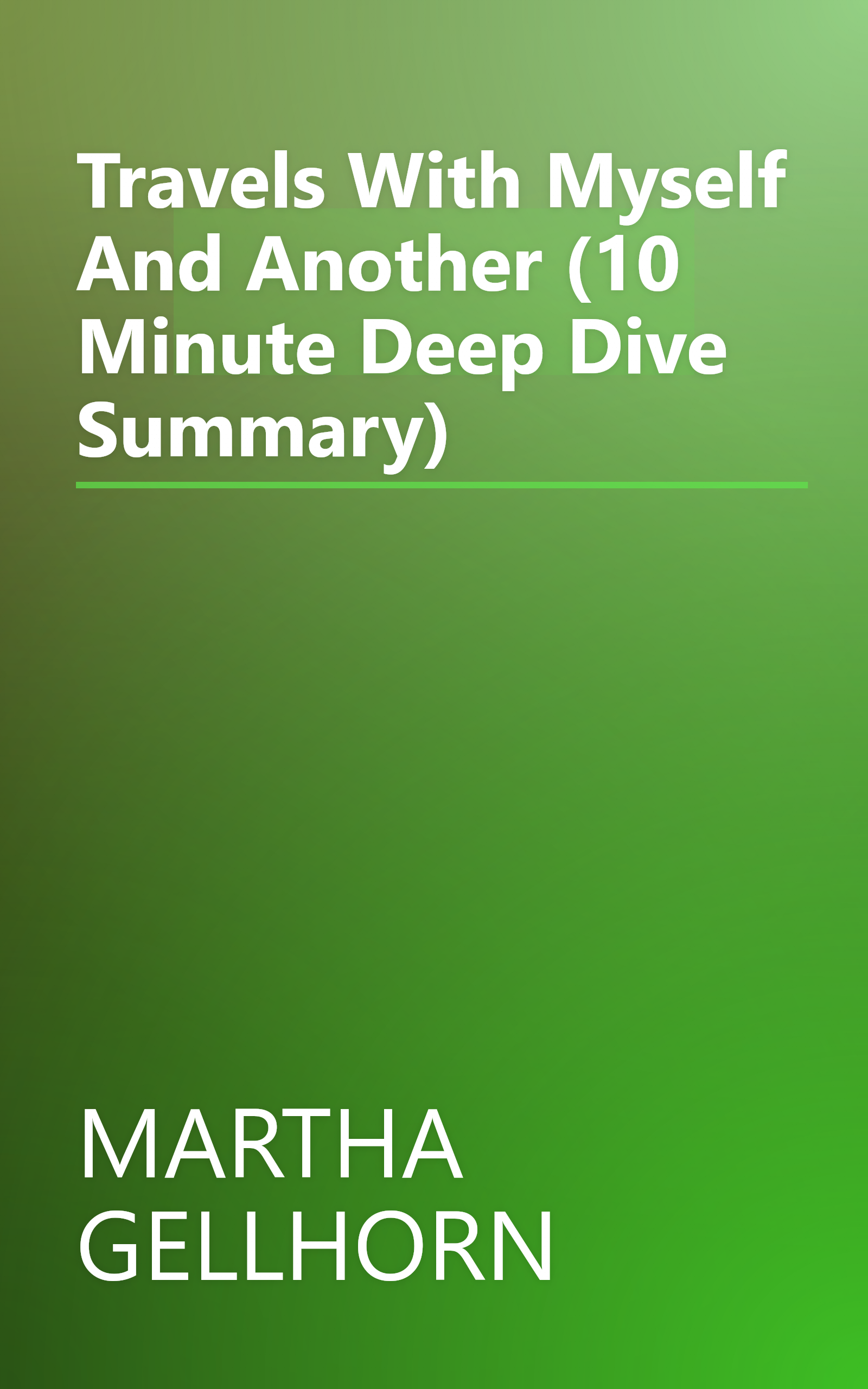 Travels With Myself And Another (10 Minute   Deep Dive Summary) book cover