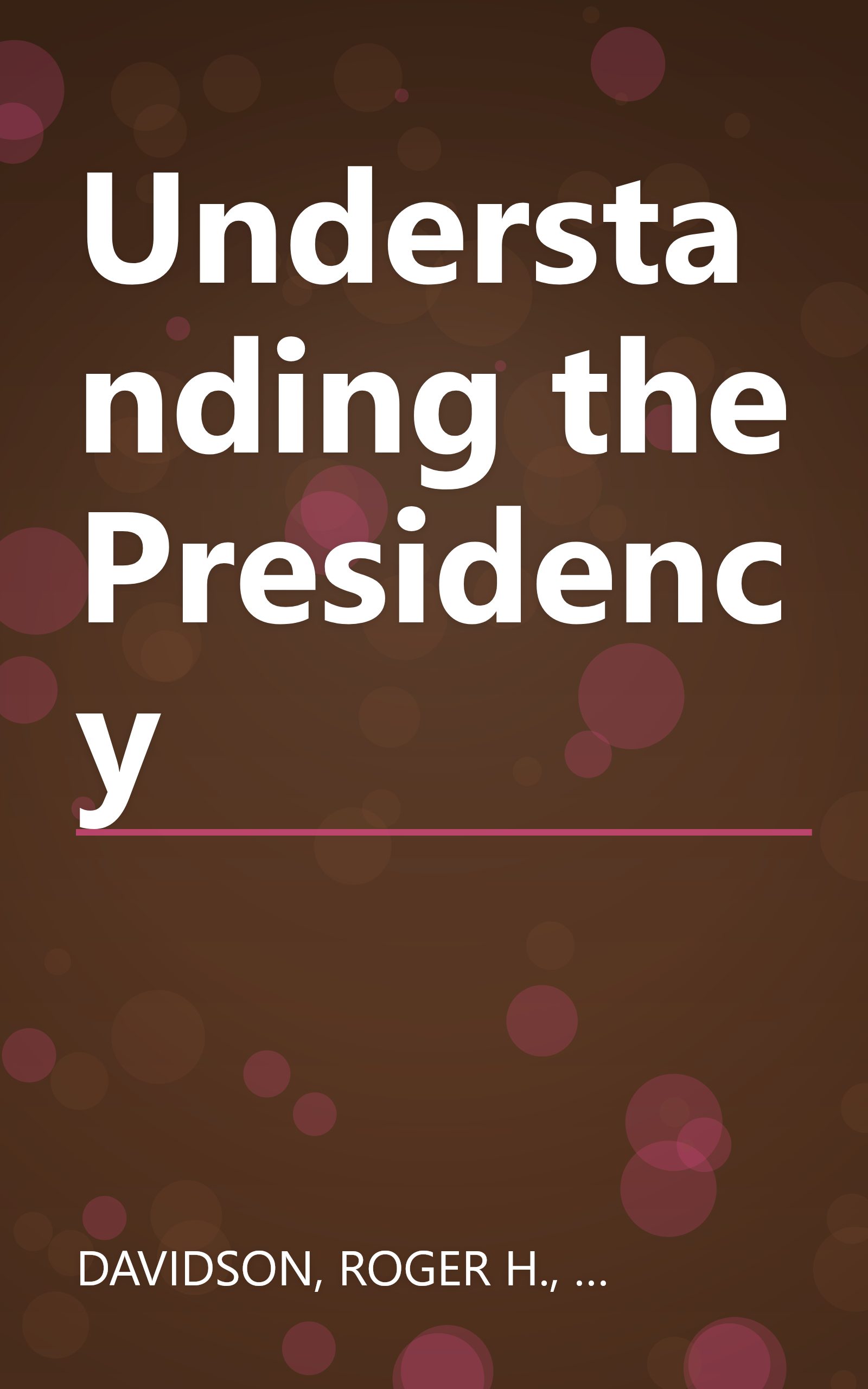 Understanding the Presidency book cover