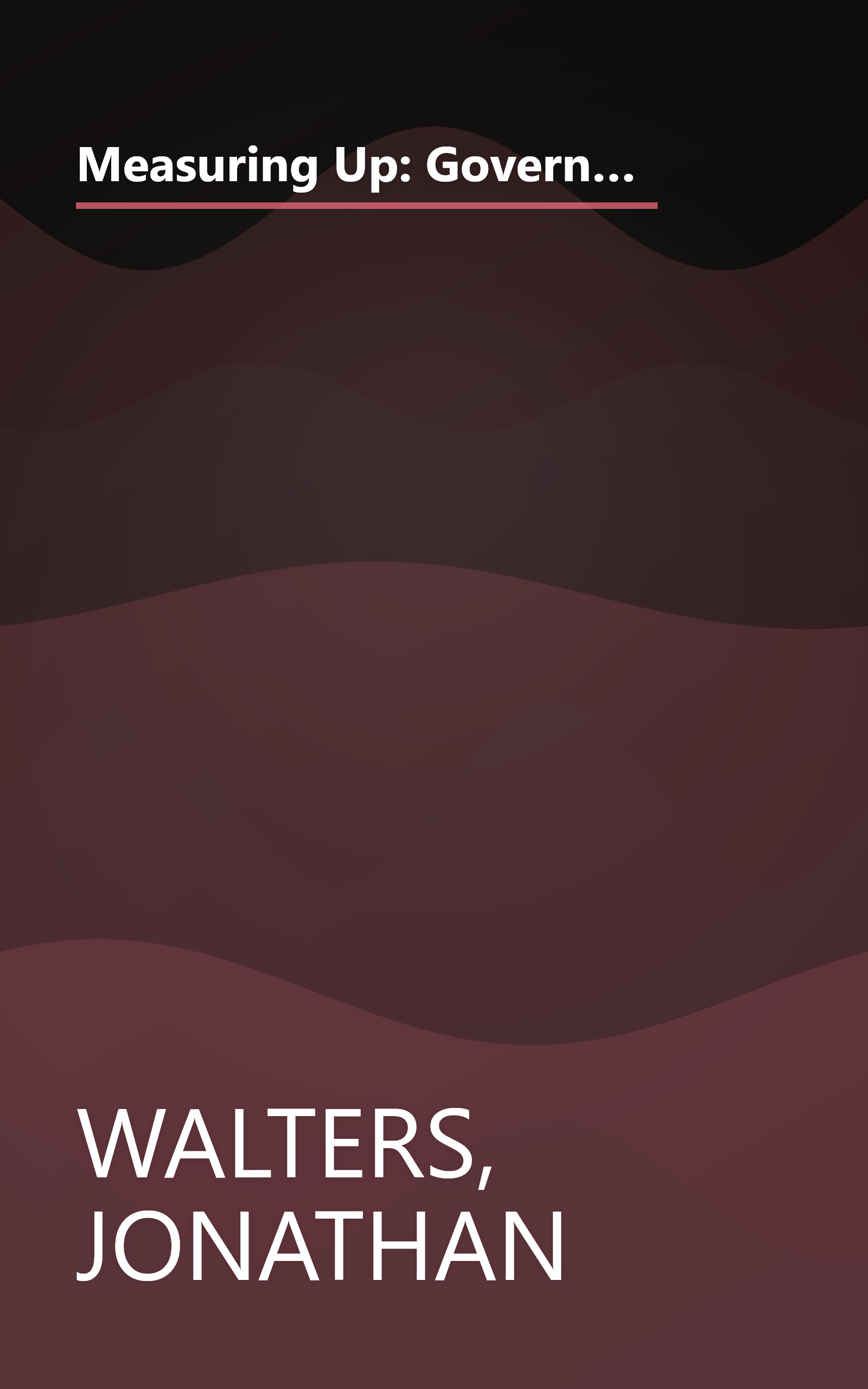 Measuring Up: Governing's Guide to Performance Measurement for Geniuses (And Other Public Managers) (Governing Management Series) book cover