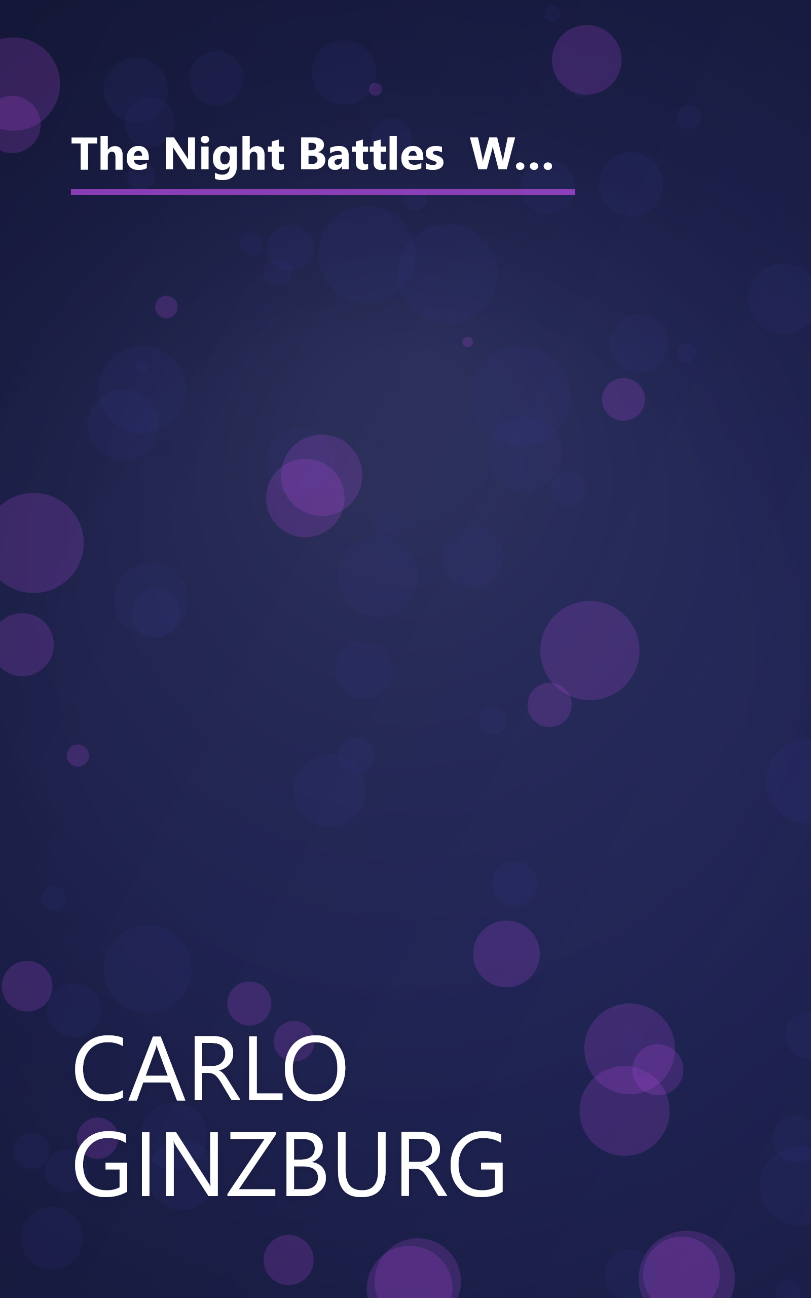 The Night Battles  Witchcraft And Agrarian Cults In The Sixteenth And Seventeenth Centuries (6 Minute   Expanded Summary) book cover